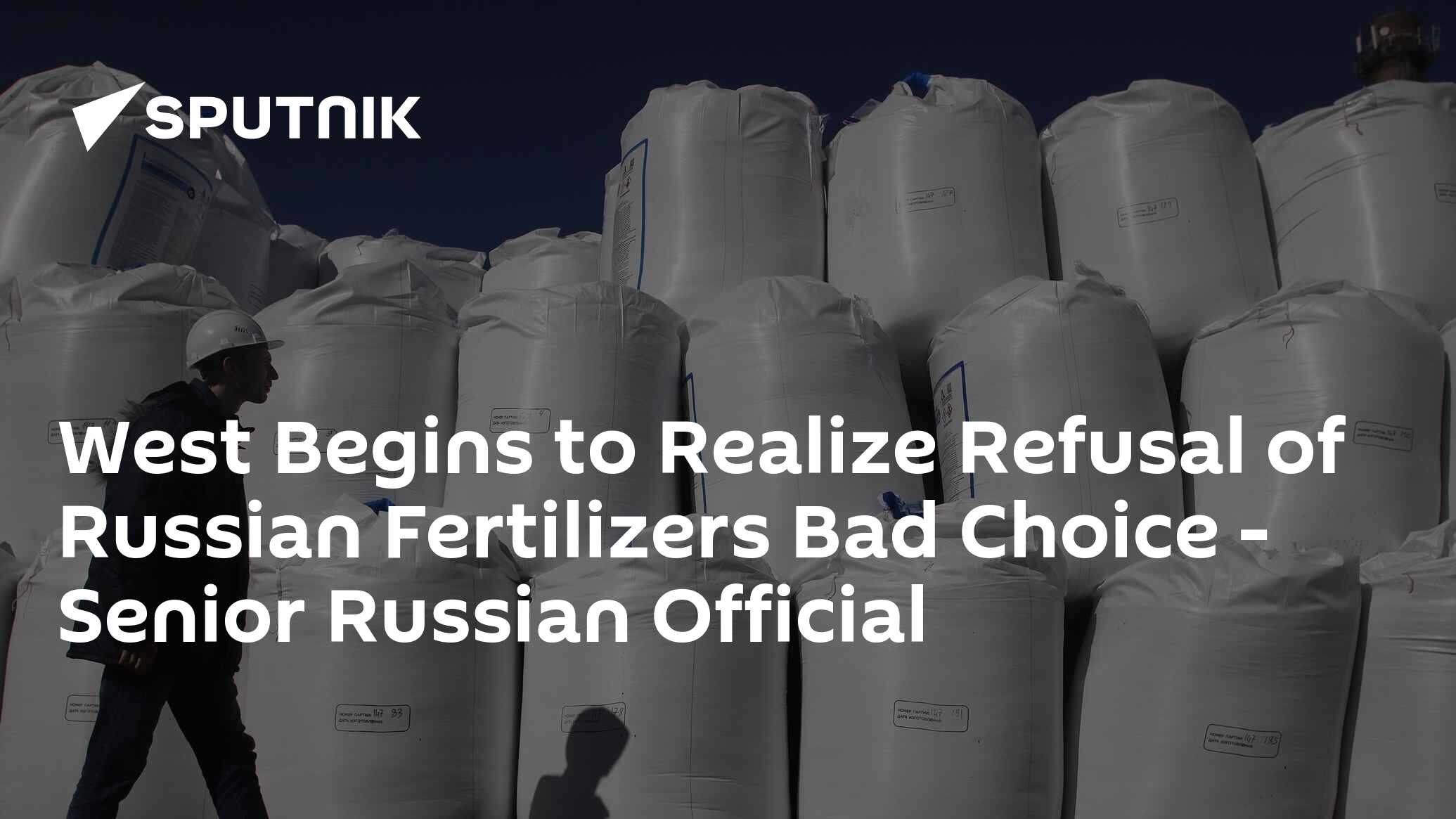 West Begins to Realize Refusal of Russian Fertilizers Bad Choice