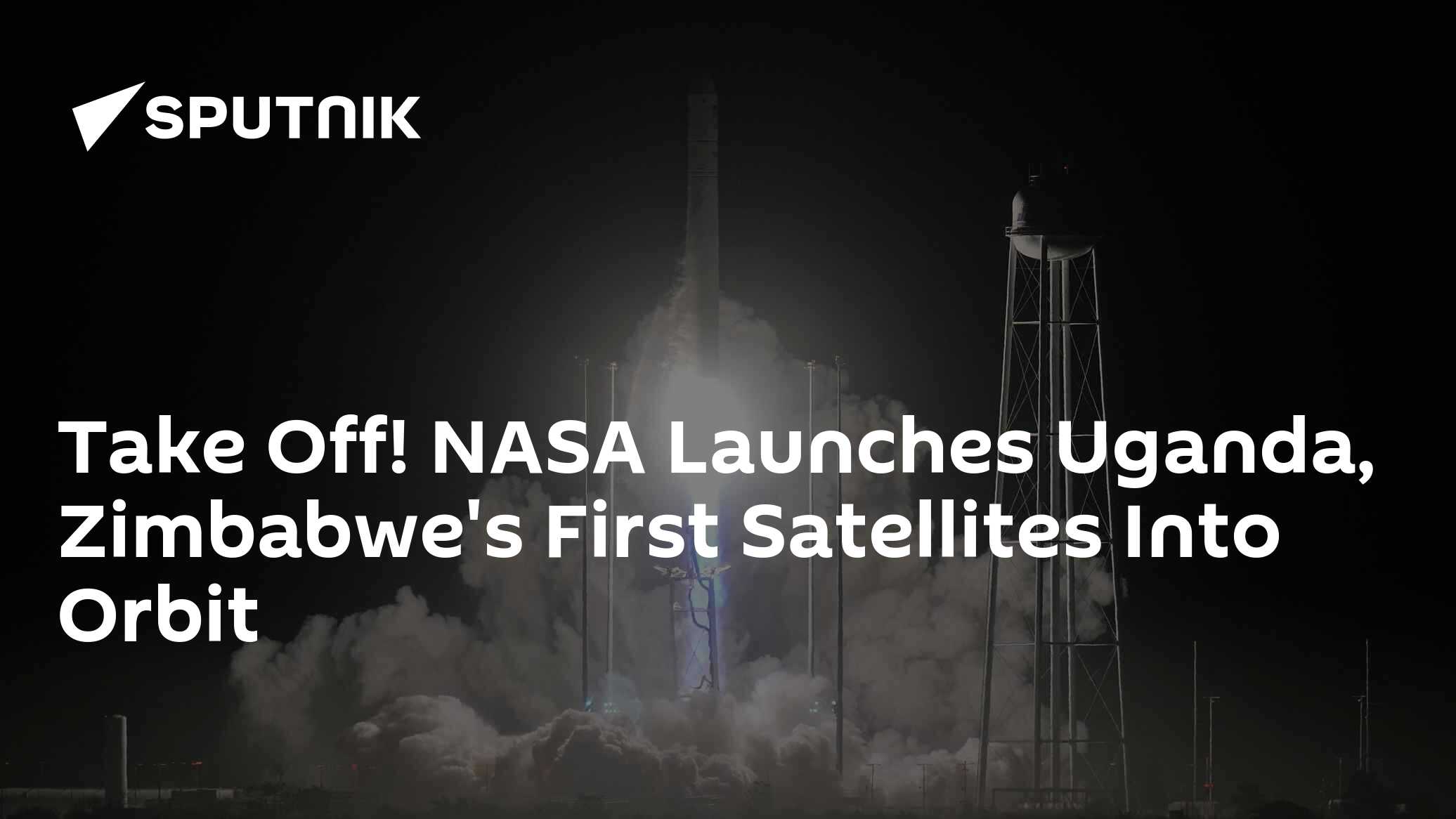 Take Off! NASA Launches Uganda, Zimbabwe's First Satellites Into Orbit