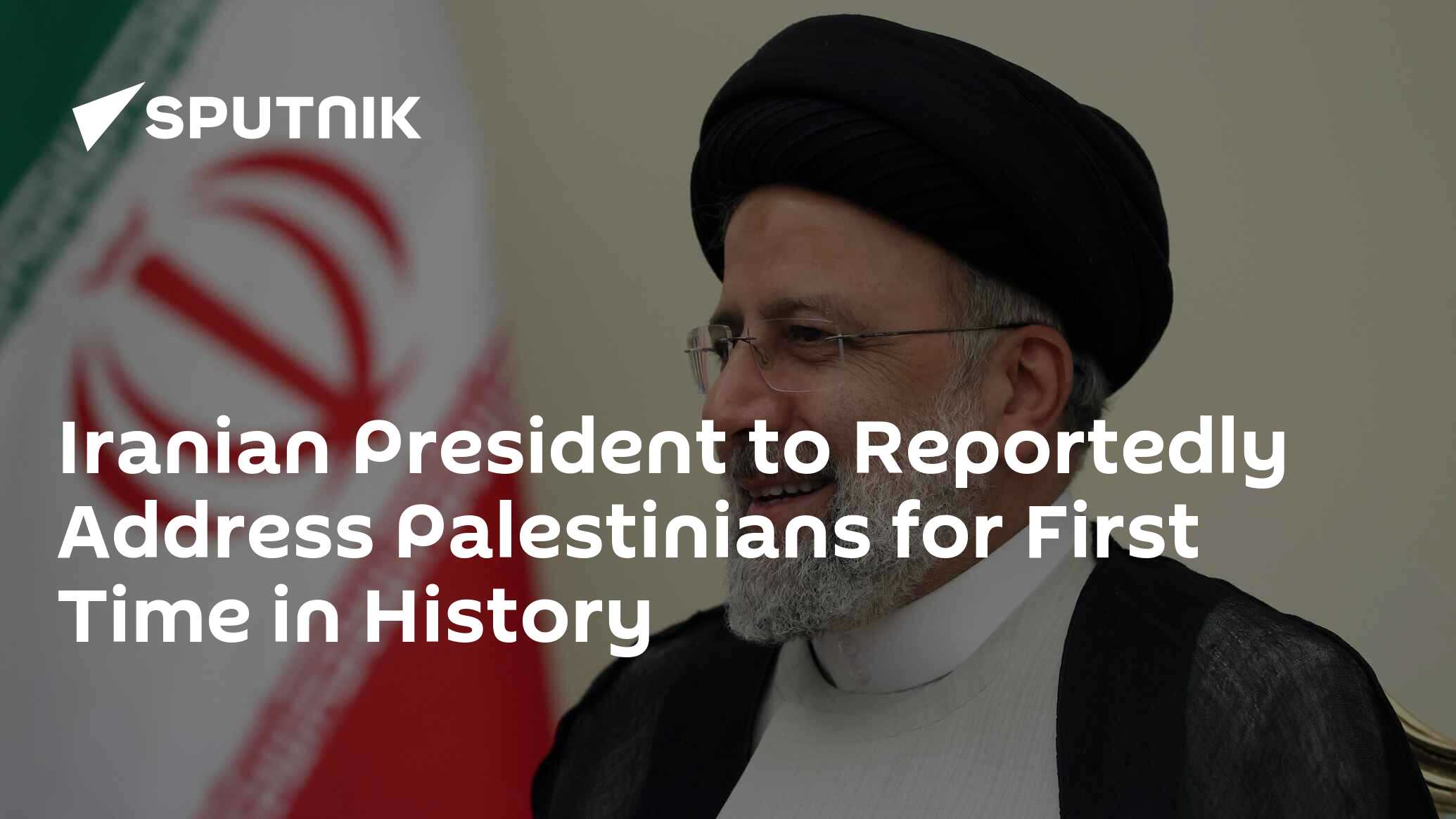 Iranian President to Reportedly Address Palestinians for First Time in ...