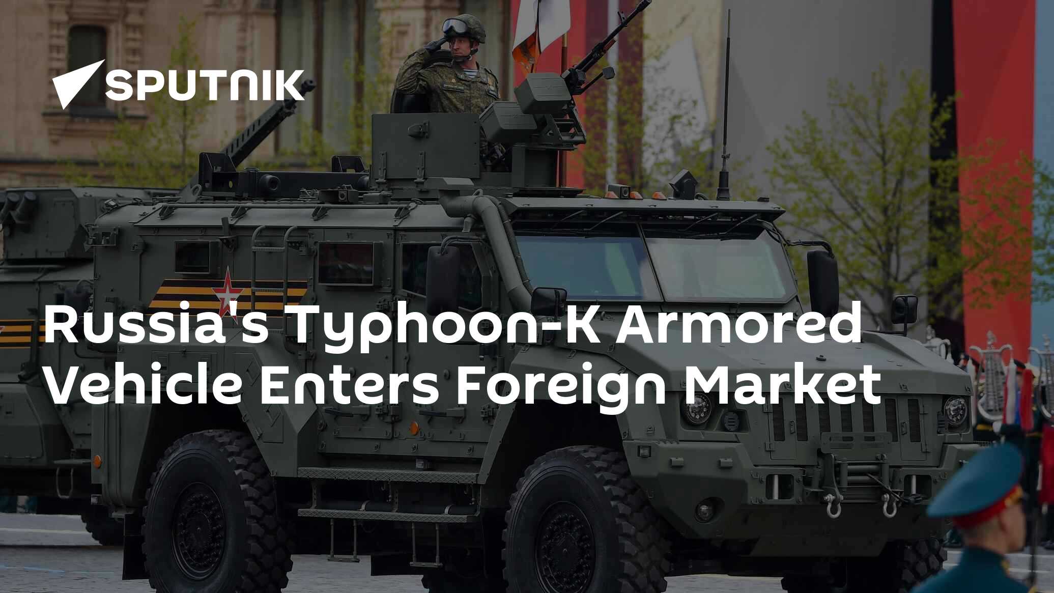 Russian Typhoon-K Armored Vehicle Enters Foreign Market