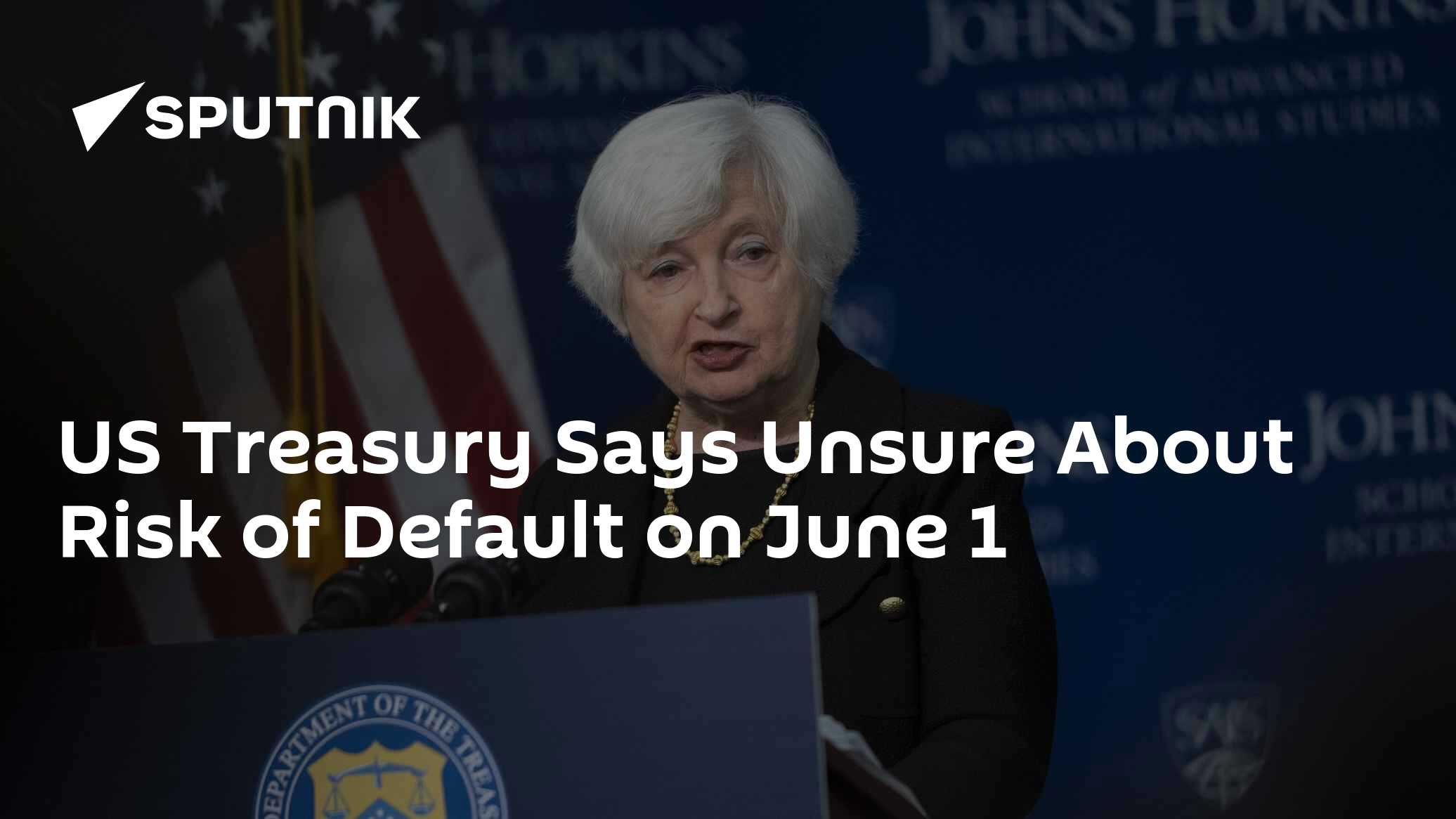 US Treasury Says Unsure About Risk of Default on June 1