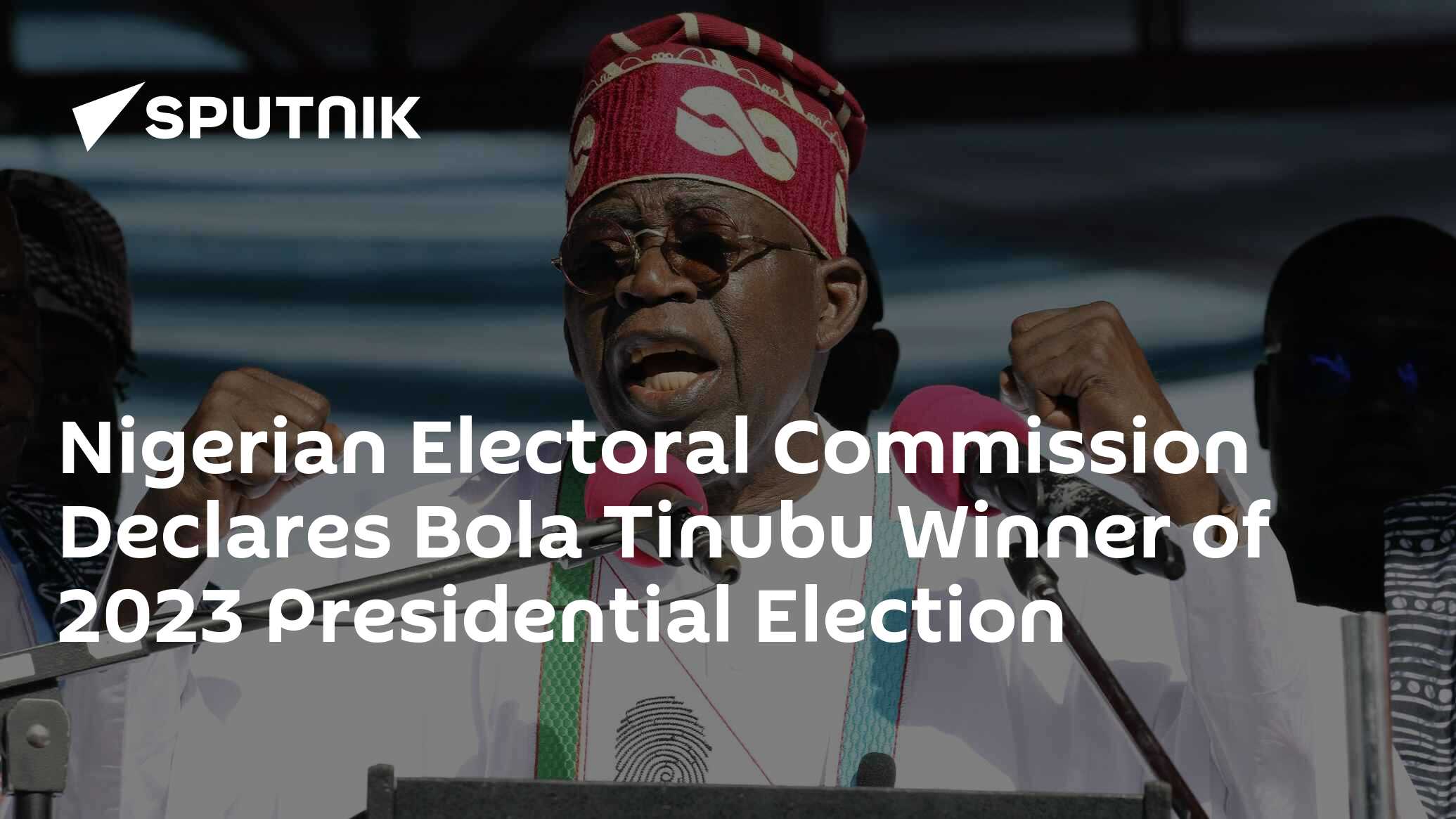 Electoral Commission Declares Bola Tinubu Winner of 2023 Presidential Election