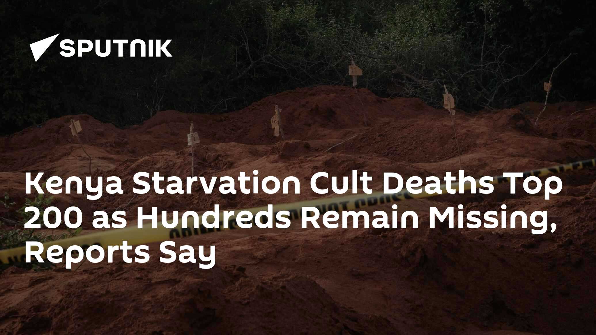 Kenya Starvation Cult Deaths Top 200 As Hundreds Remain Missing
