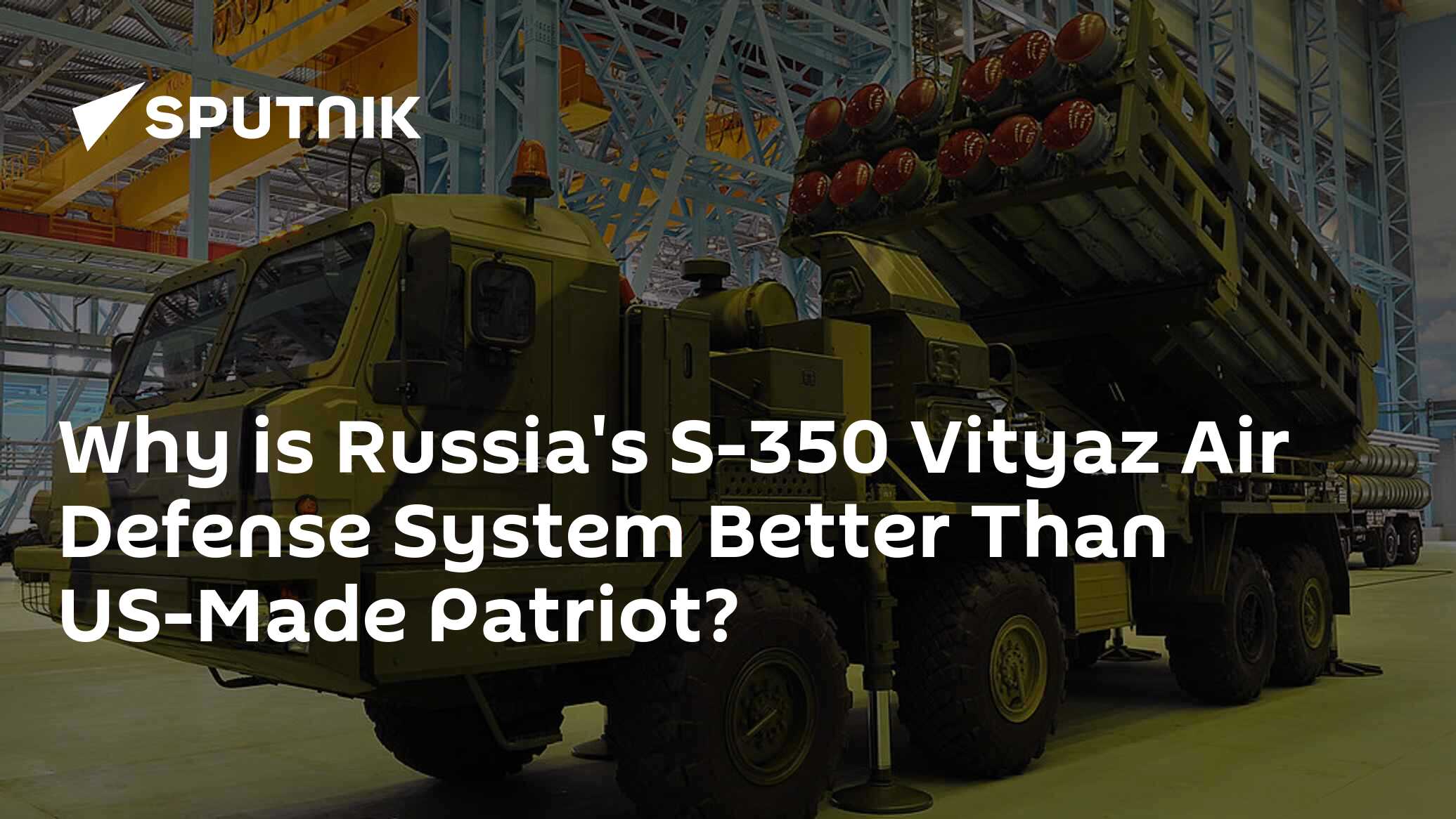 Why is Russia's S-350 Vityaz Air Defense System Better Than US-Made ...
