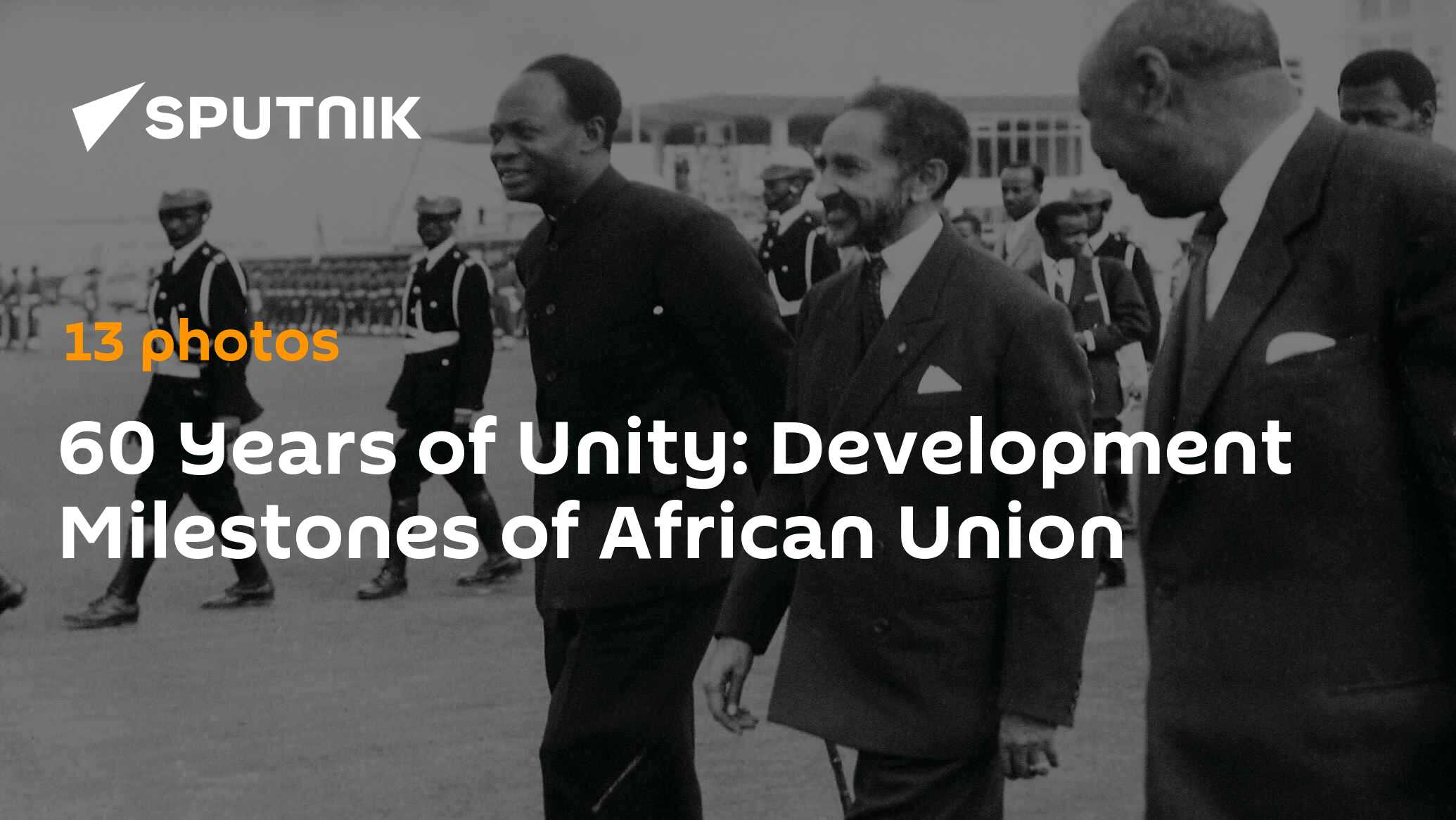 60 Years of Unity: Development Milestones of African Union