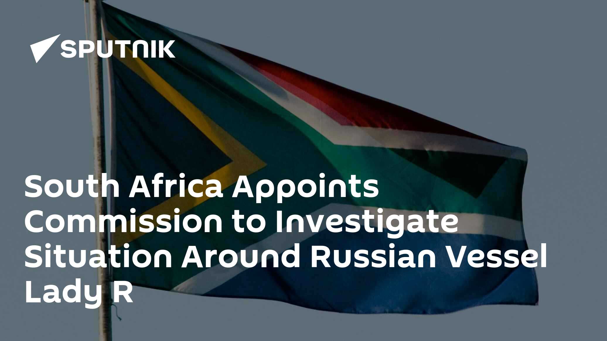 South Africa Appoints Commission to Investigate Russian Vessel Lady R ...