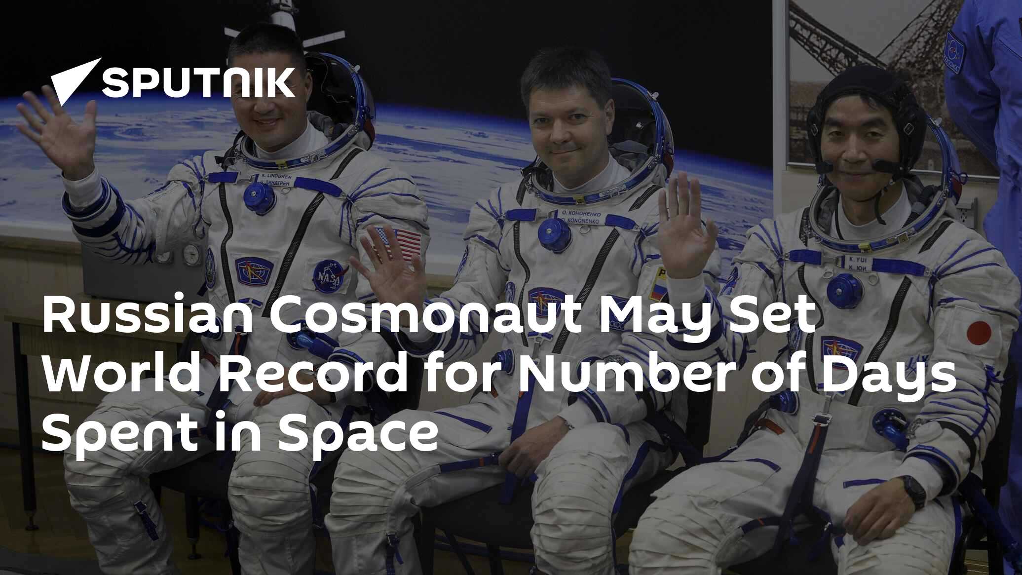 Russian Cosmonaut May Set World Record for Number of Days Spent in Space