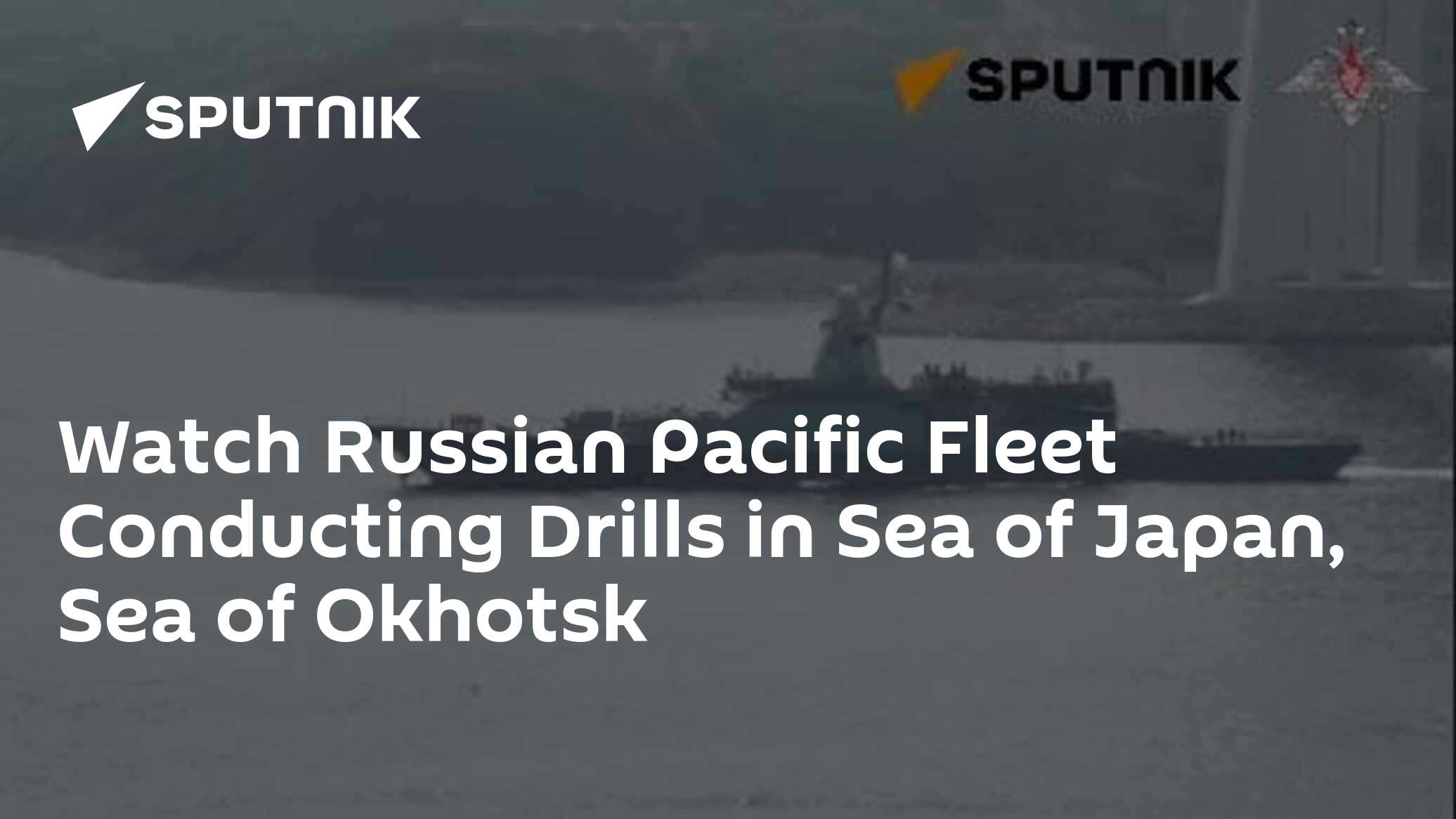 Watch Russian Pacific Fleet Conducting Drills in Sea of Japan, Sea of ...