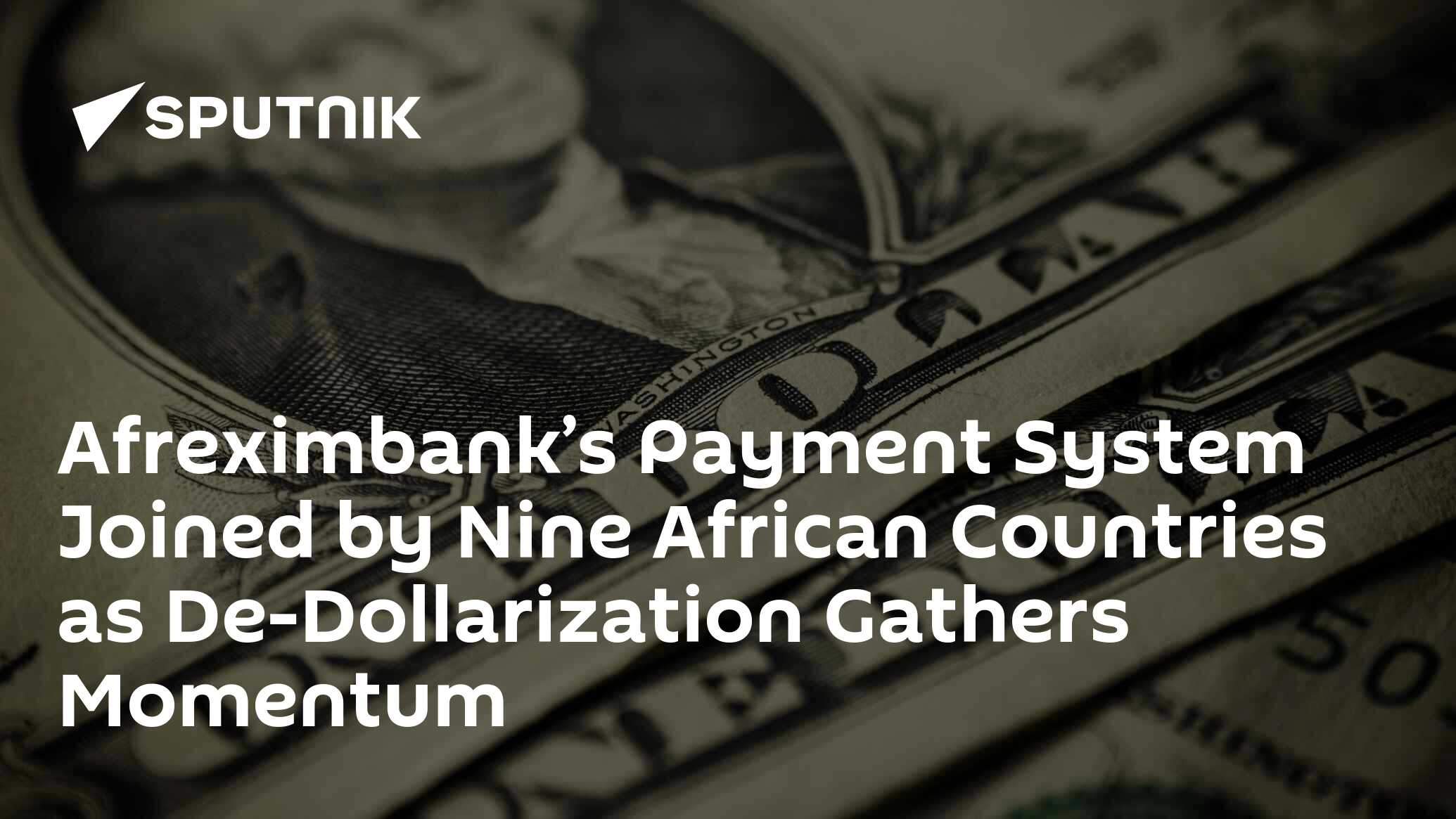 Afreximbank’s Payment System Joined by Nine African Countries as De ...