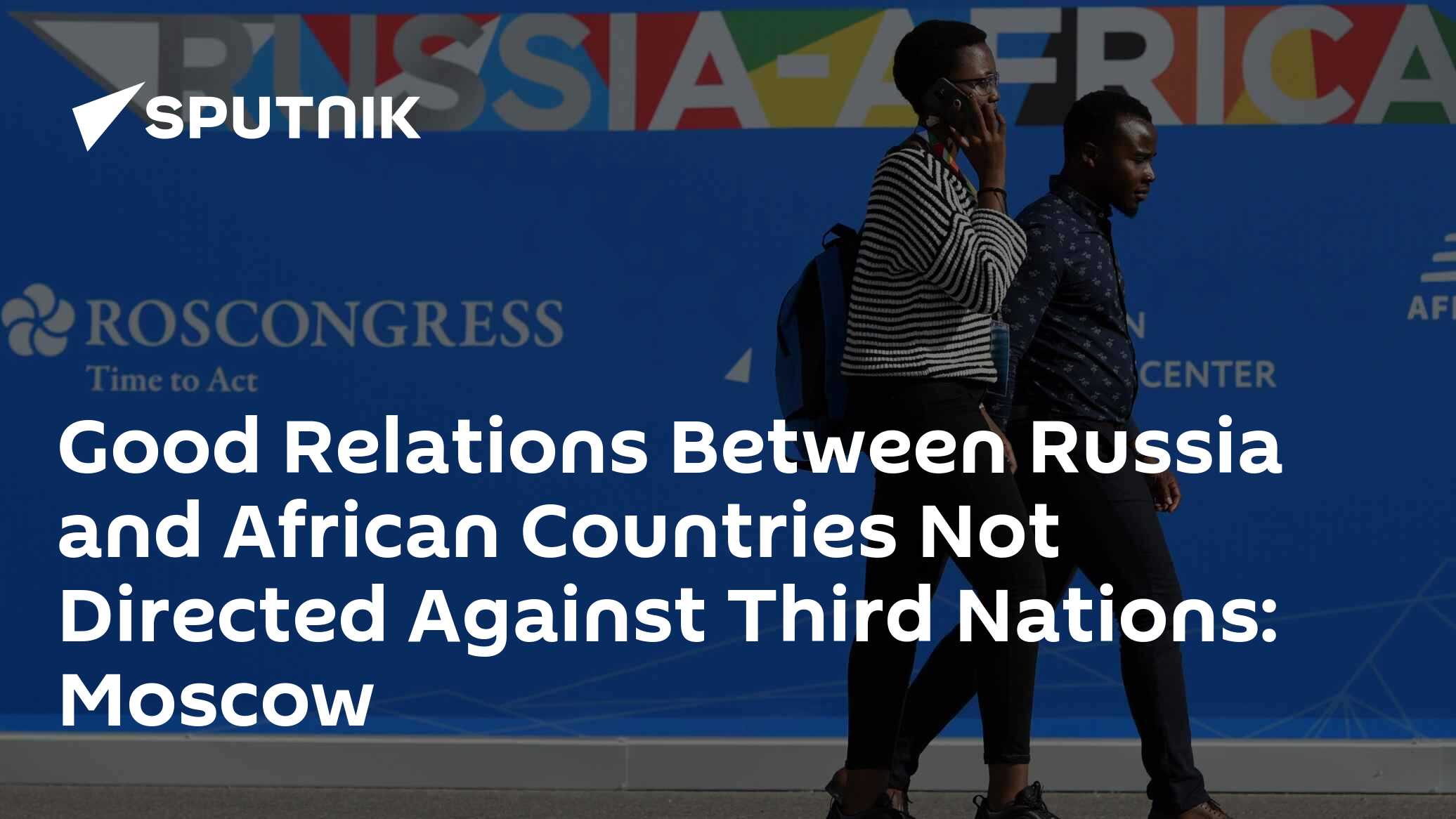 Good Relations Between Russia and African Countries Not Directed ...