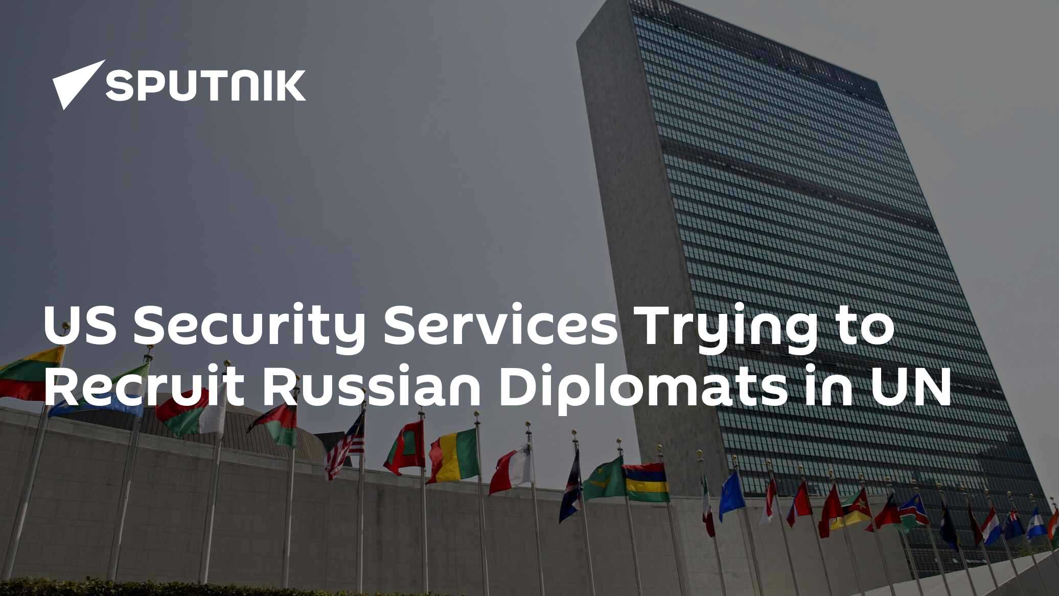 US Security Services Trying to Recruit Russian Diplomats in UN - 27.06. ...