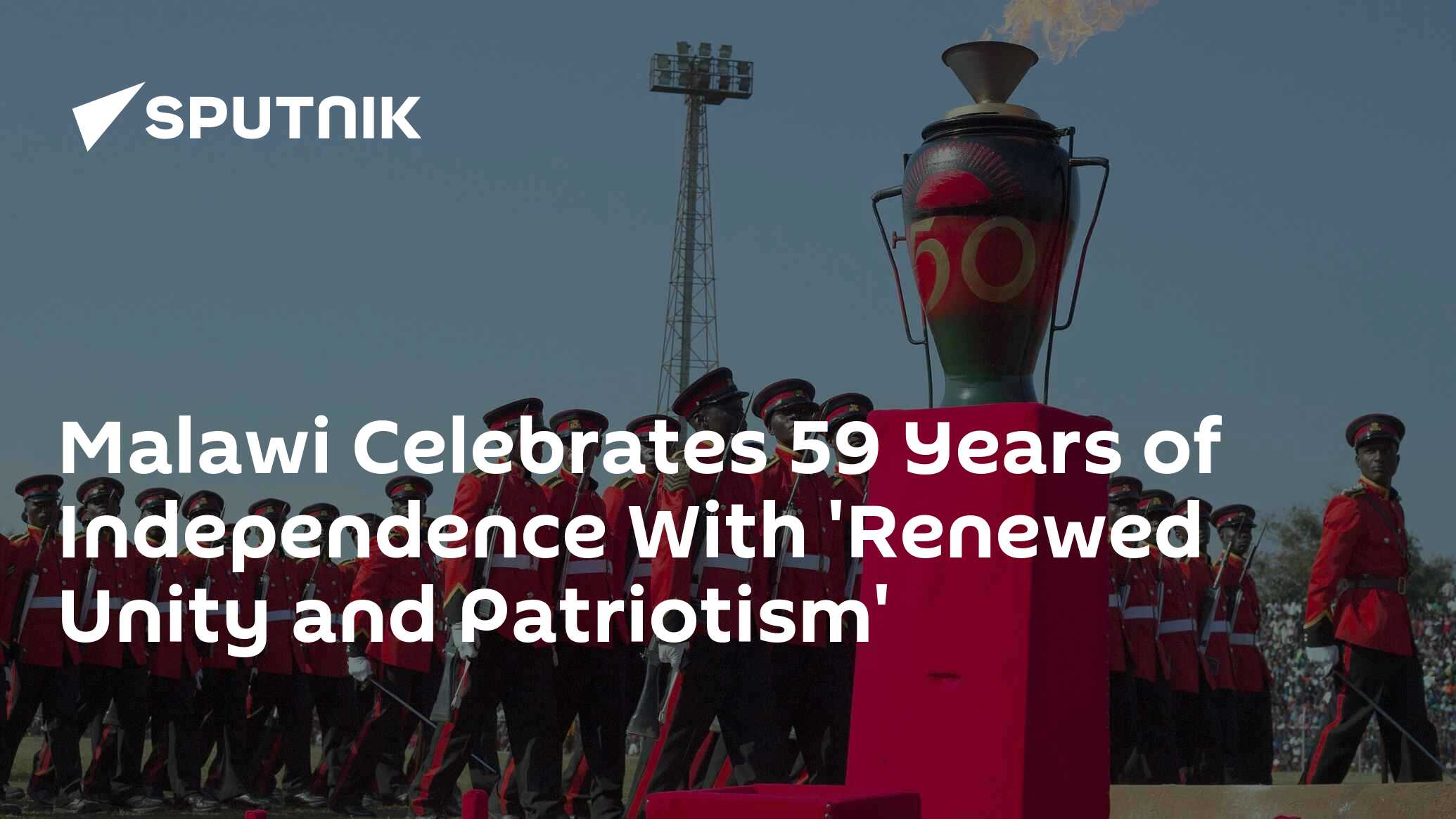 Malawi Celebrates 59 Years of Independence With 'Renewed Unity and ...