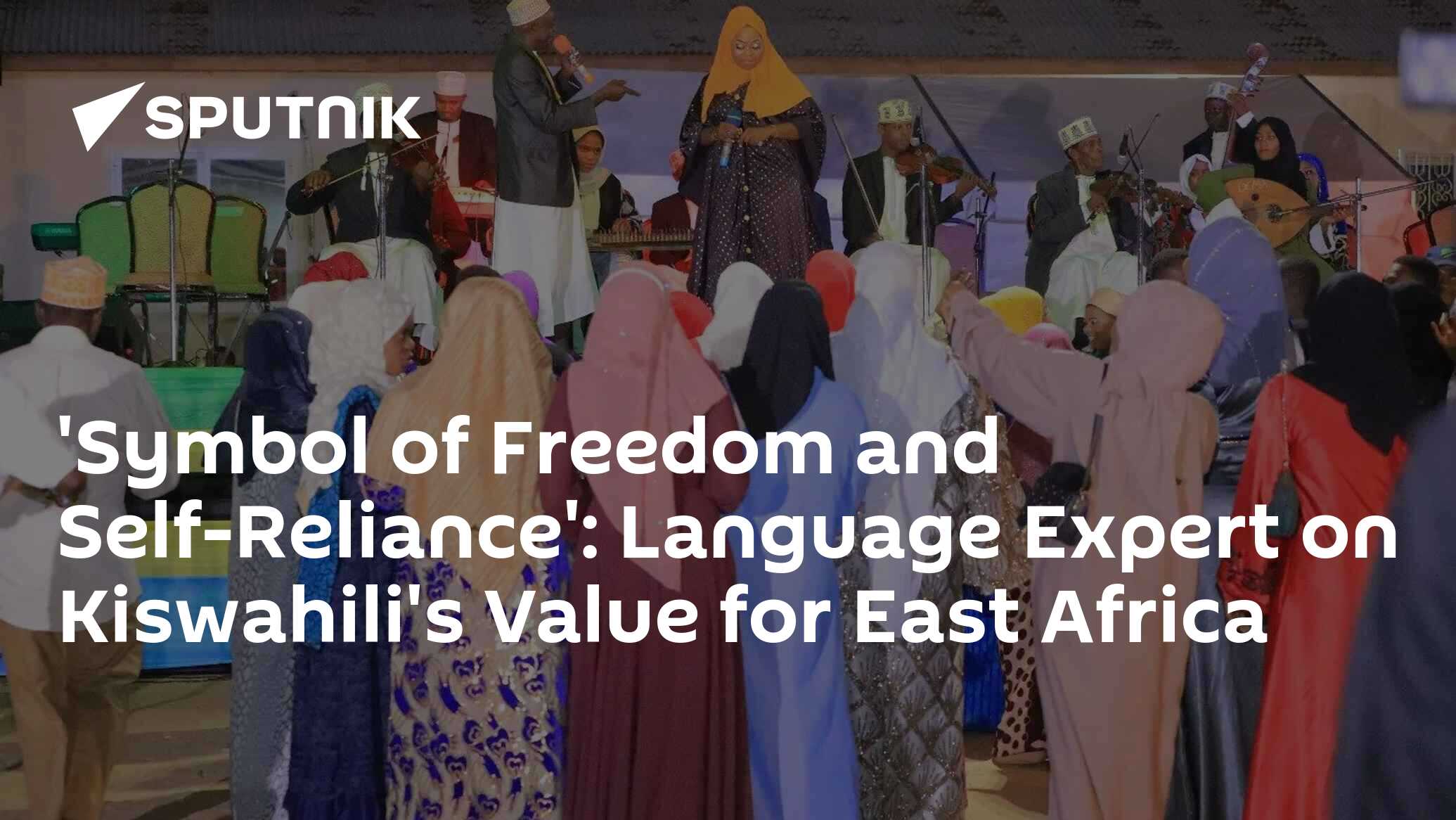 'Symbol of Freedom and Self-Reliance': Language Expert on Kiswahili's ...