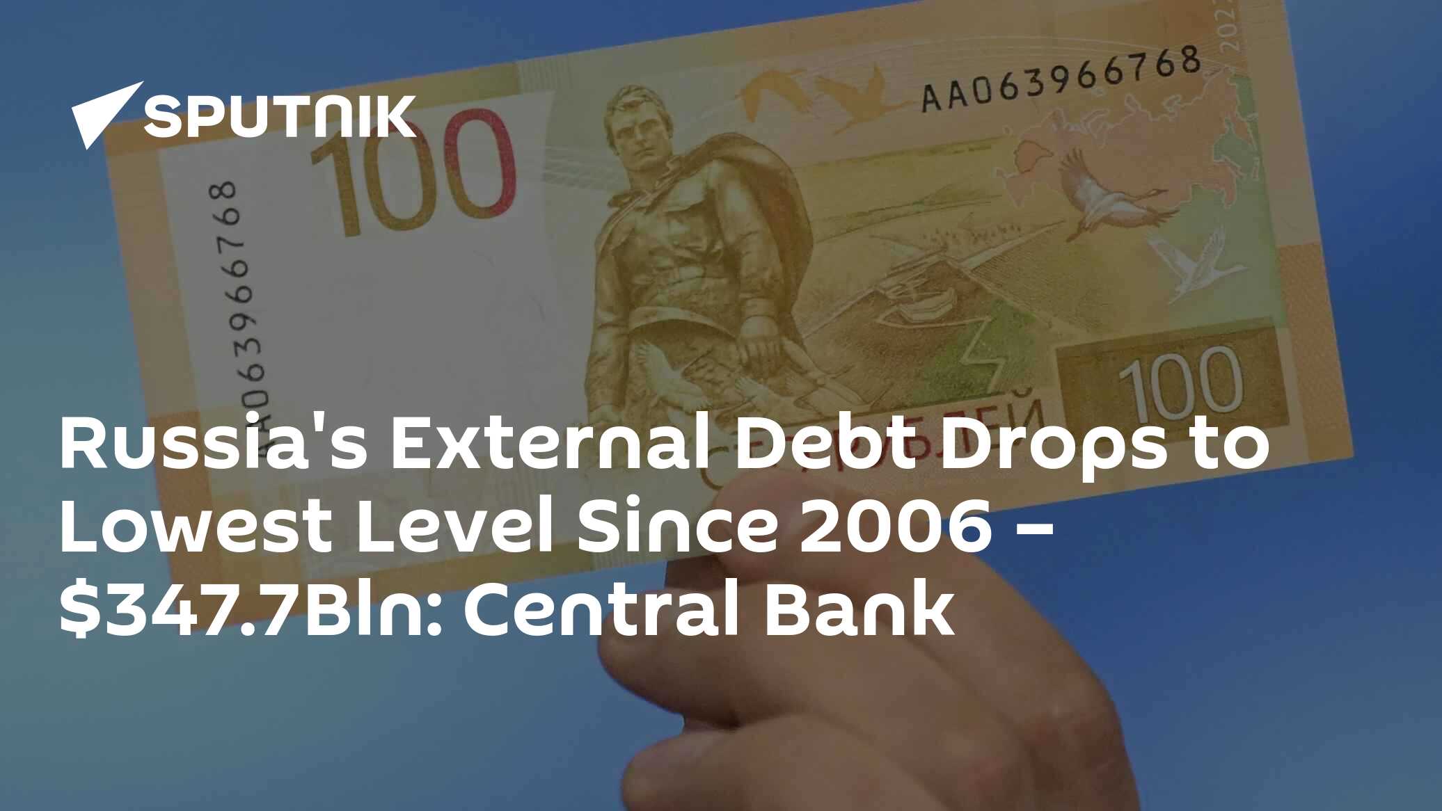 Russia's External Debt Drops to Lowest Level Since 2006 – $347.7Bln ...