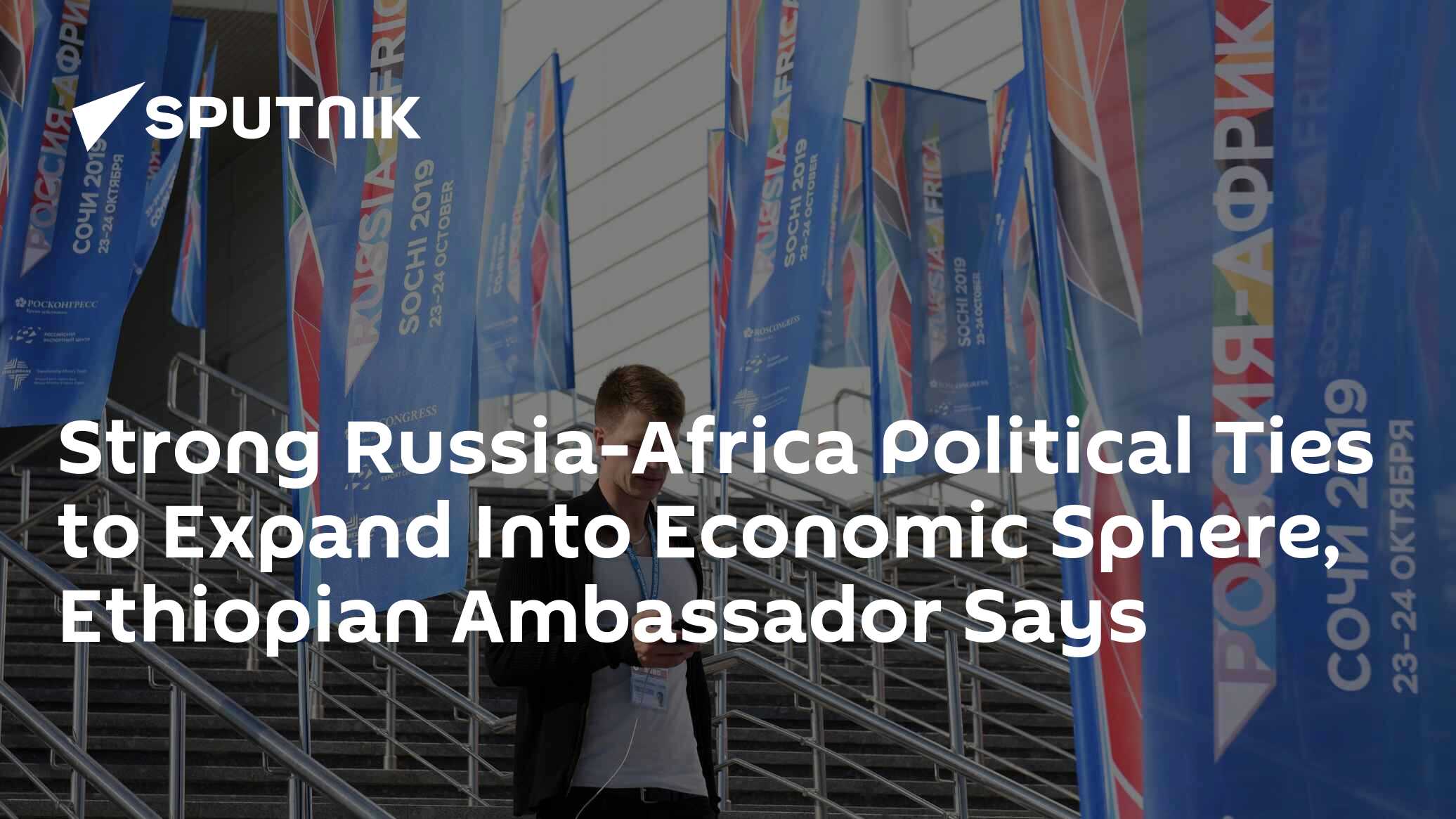 Strong Russia Africa Political Ties To Expand Into Economic Sphere