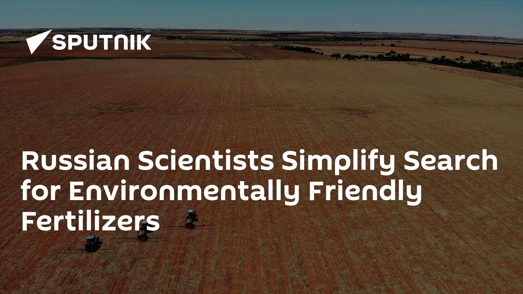 Russian Scientists Simplify Search for Environmentally Friendly ...