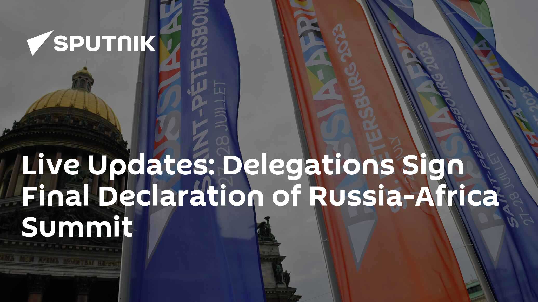 Live Updates: Delegations Sign Final Declaration of Russia-Africa ...