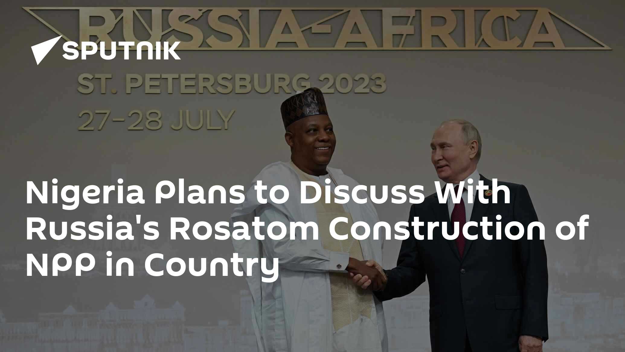 Nigeria Plans to Discuss With Russia's Rosatom Construction of NPP in ...