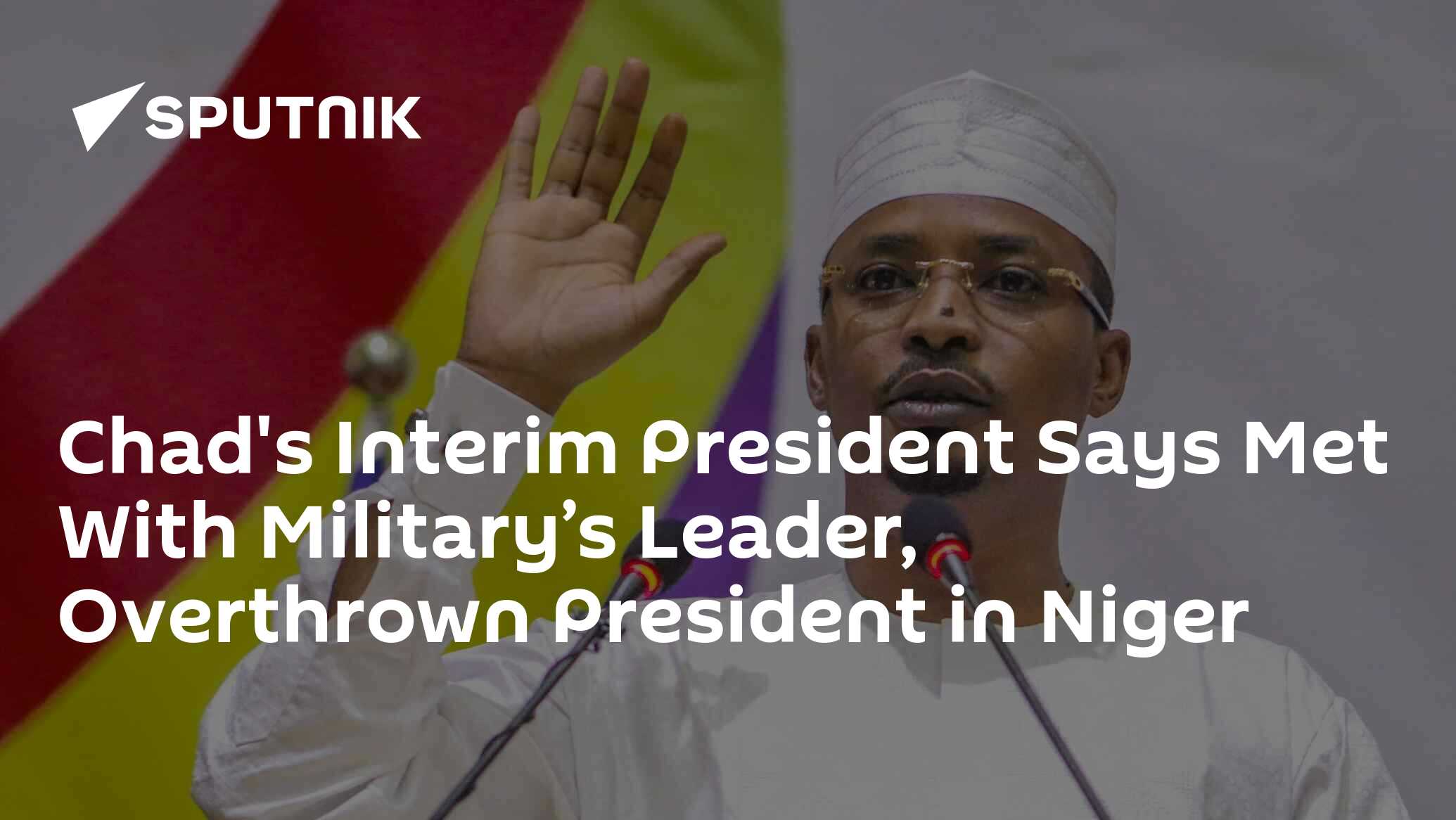 Chad's Interim President Says Met With Military’s Leader, Overthrown ...