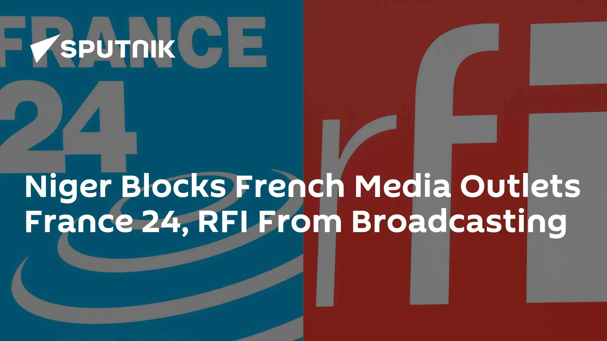 Niger Blocks French Media Outlets France 24, RFI From Broadcasting - 04 ...