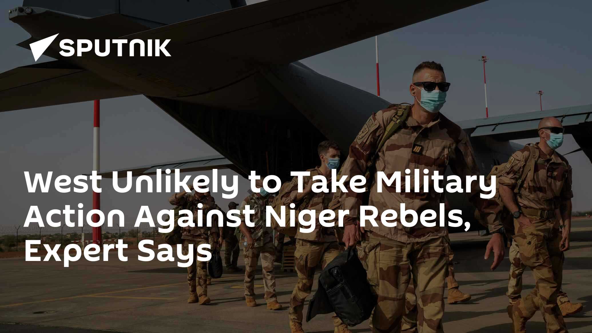 West Unlikely to Take Military Action Against Niger Rebels, Expert Says ...