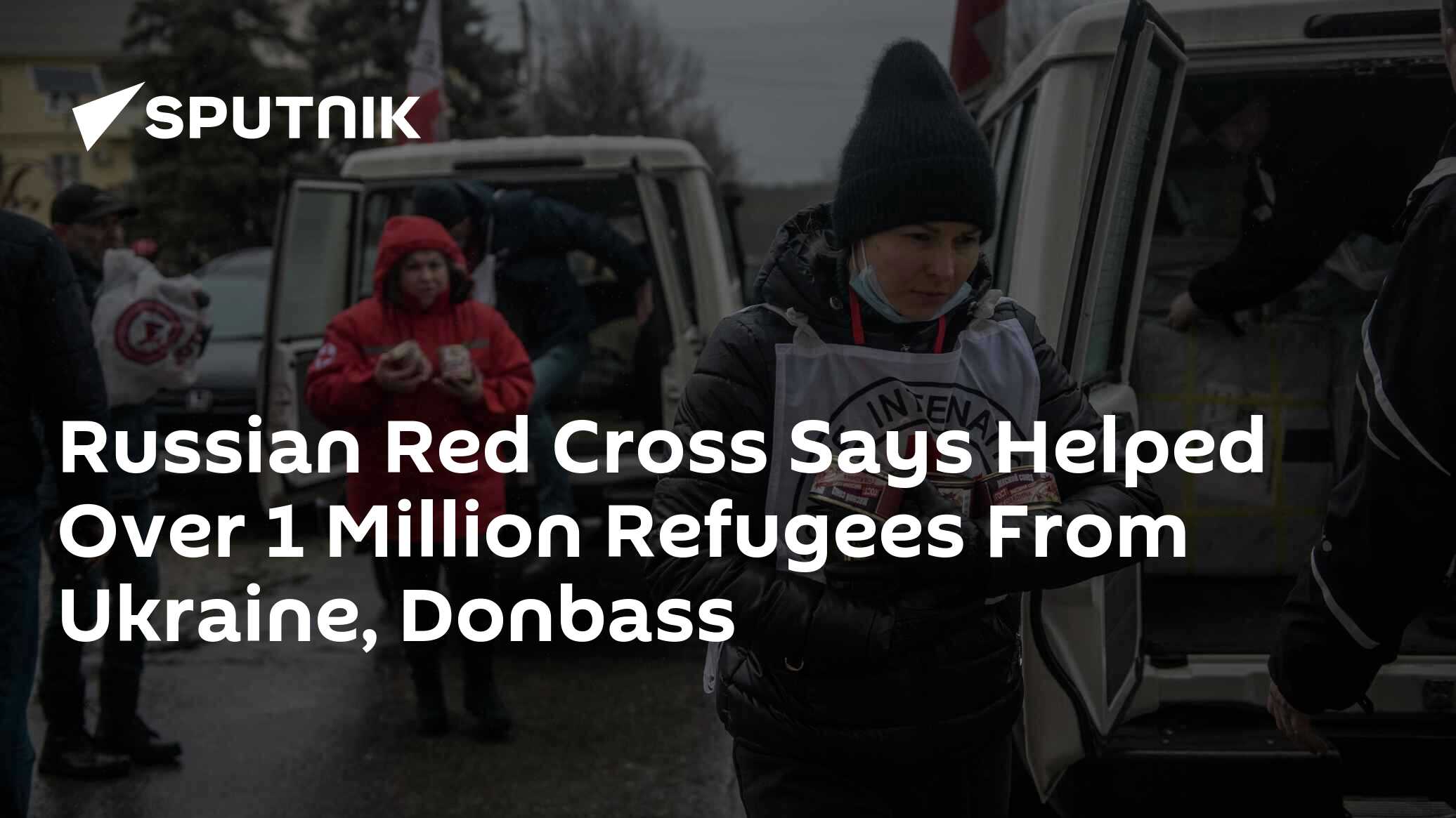 Russian Red Cross Says Helped Over 1 Million Refugees From Ukraine ...