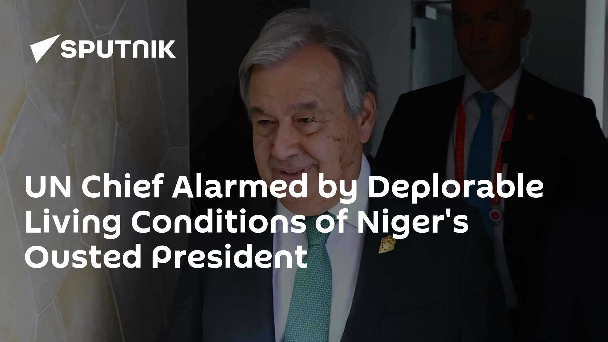 UN Chief Alarmed by Deplorable Living Conditions of Niger's Ousted ...