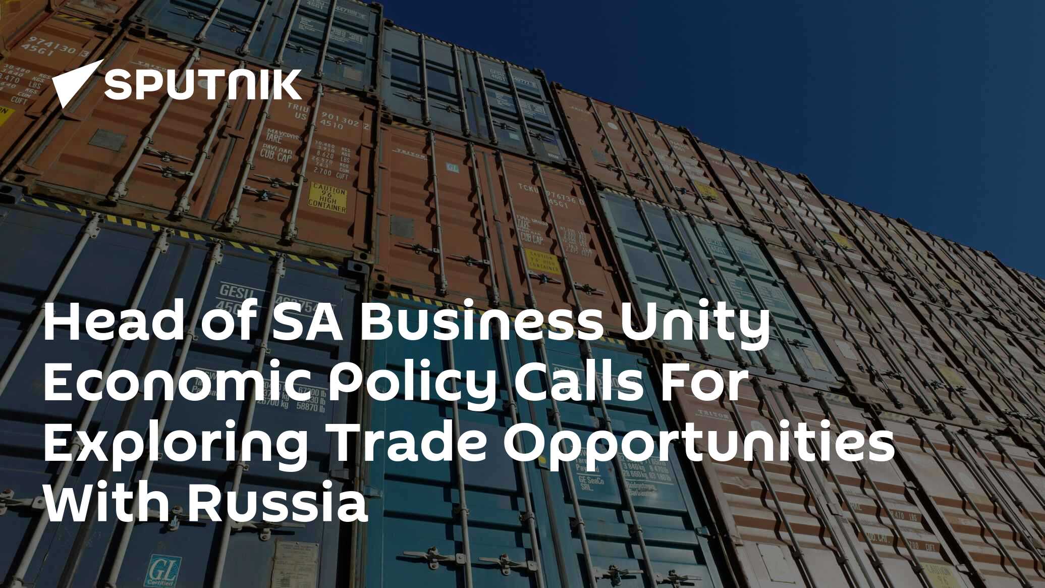 Head of SA Business Unity Economic Policy Calls For Exploring Trade ...