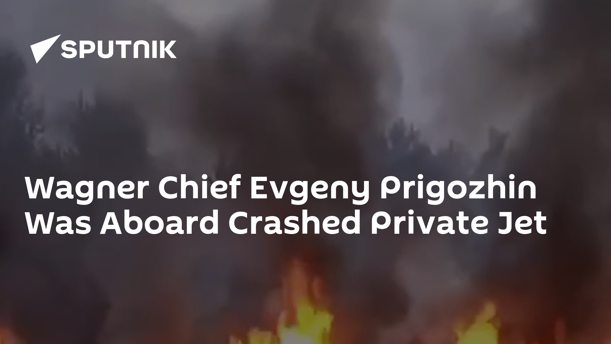 Wagner Chief Evgeny Prigozhin Was Aboard Crashed Private Jet - 23.08. ...