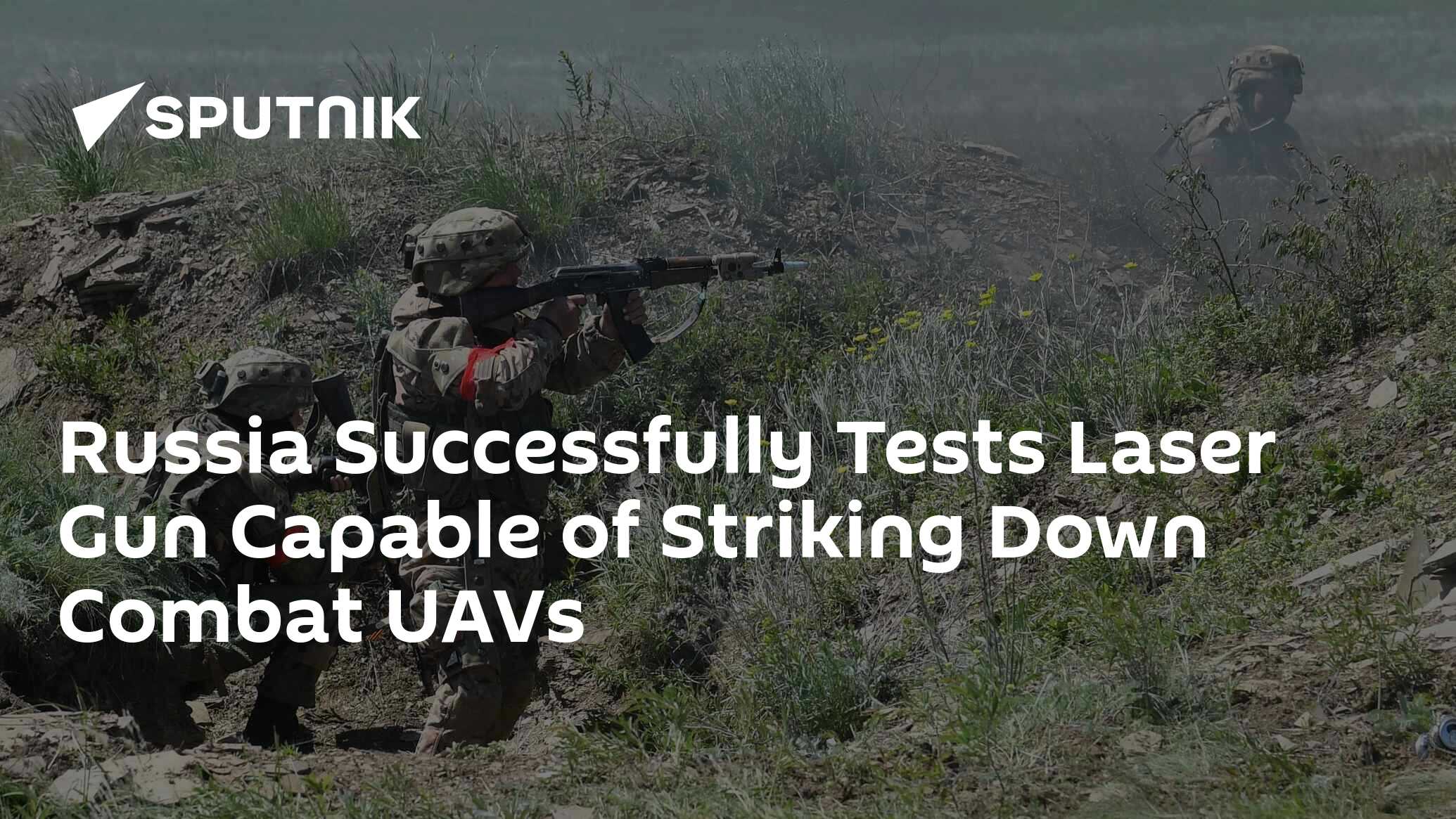 Russia Successfully Tests Laser Gun Capable of Striking Down Combat ...