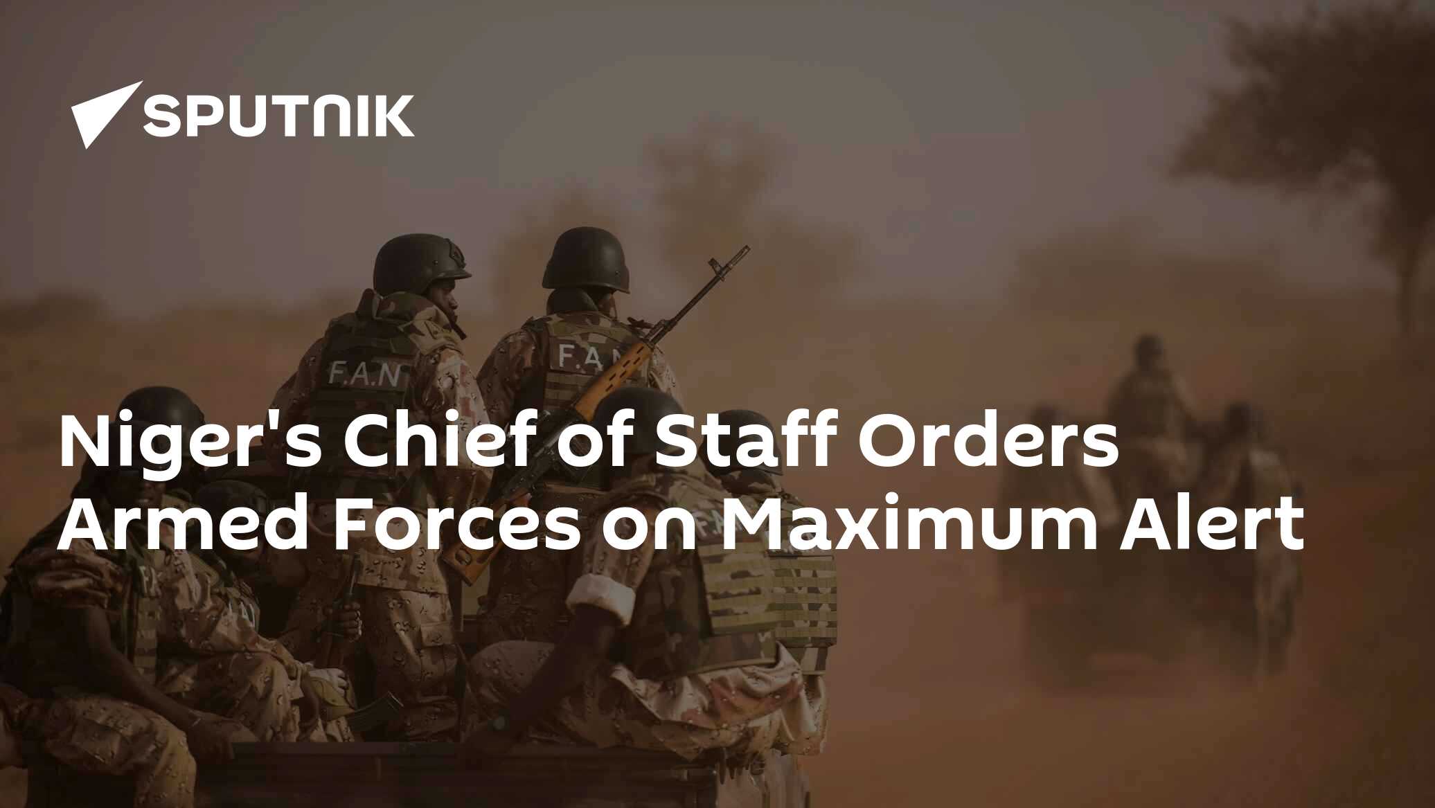 Niger's Chief of Staff Orders Armed Forces on Maximum Alert - 26.08. ...