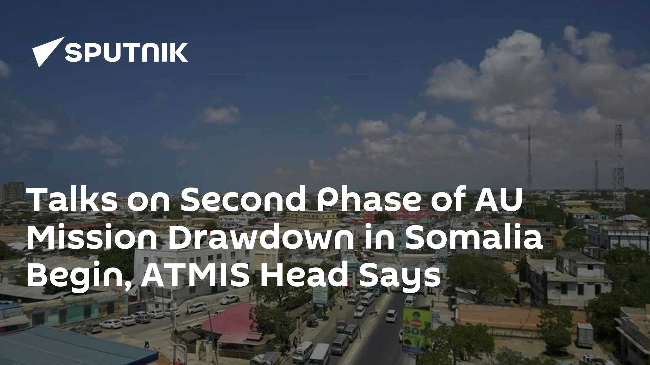 Talks On Second Phase Of Au Mission Drawdown In Somalia Begin Atmis
