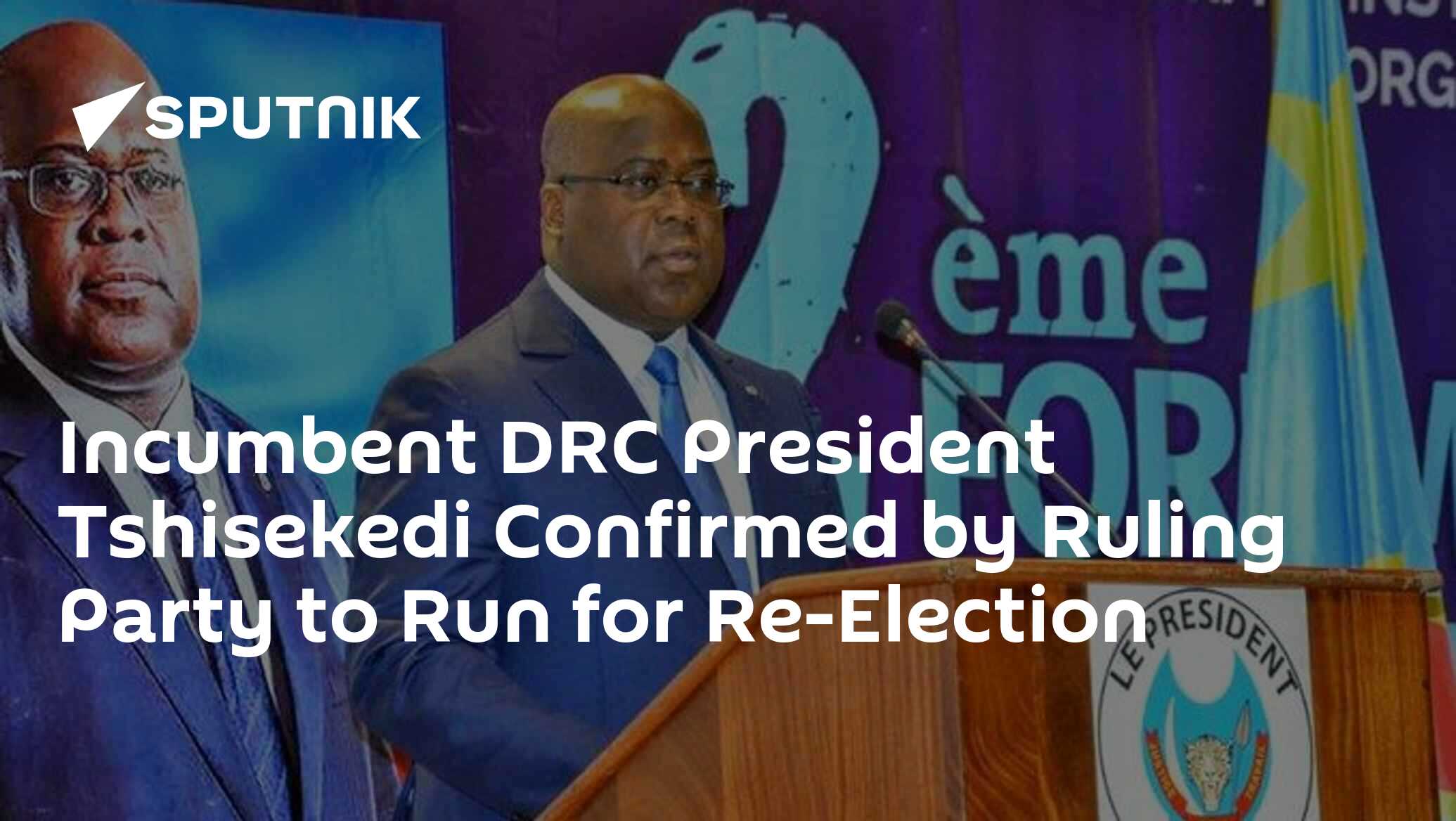 Incumbent DRC President Tshisekedi Confirmed by Ruling Party to Run for ...