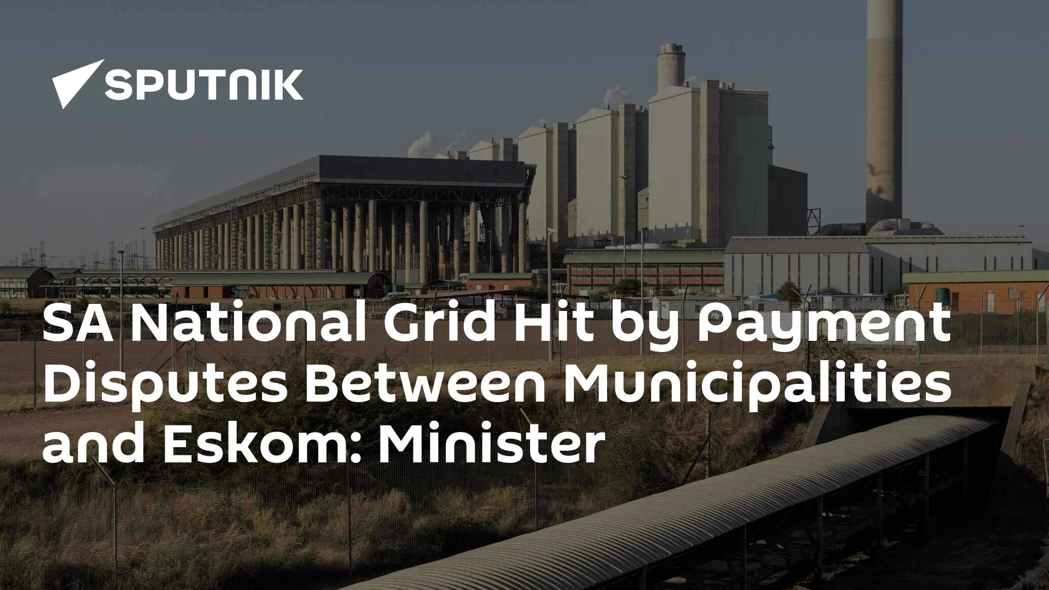 SA National Grid Hit by Payment Disputes Between Municipalities and ...