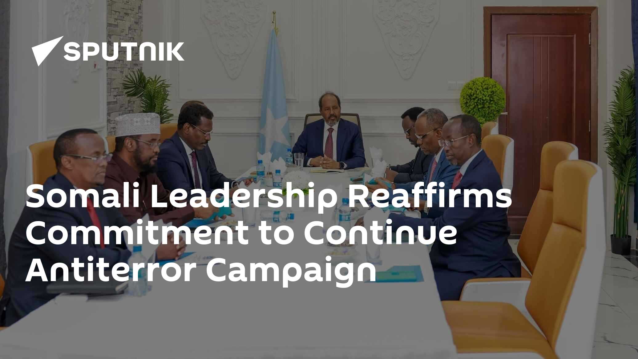Somali Leadership Reaffirms Commitment to Continue Antiterror Campaign ...