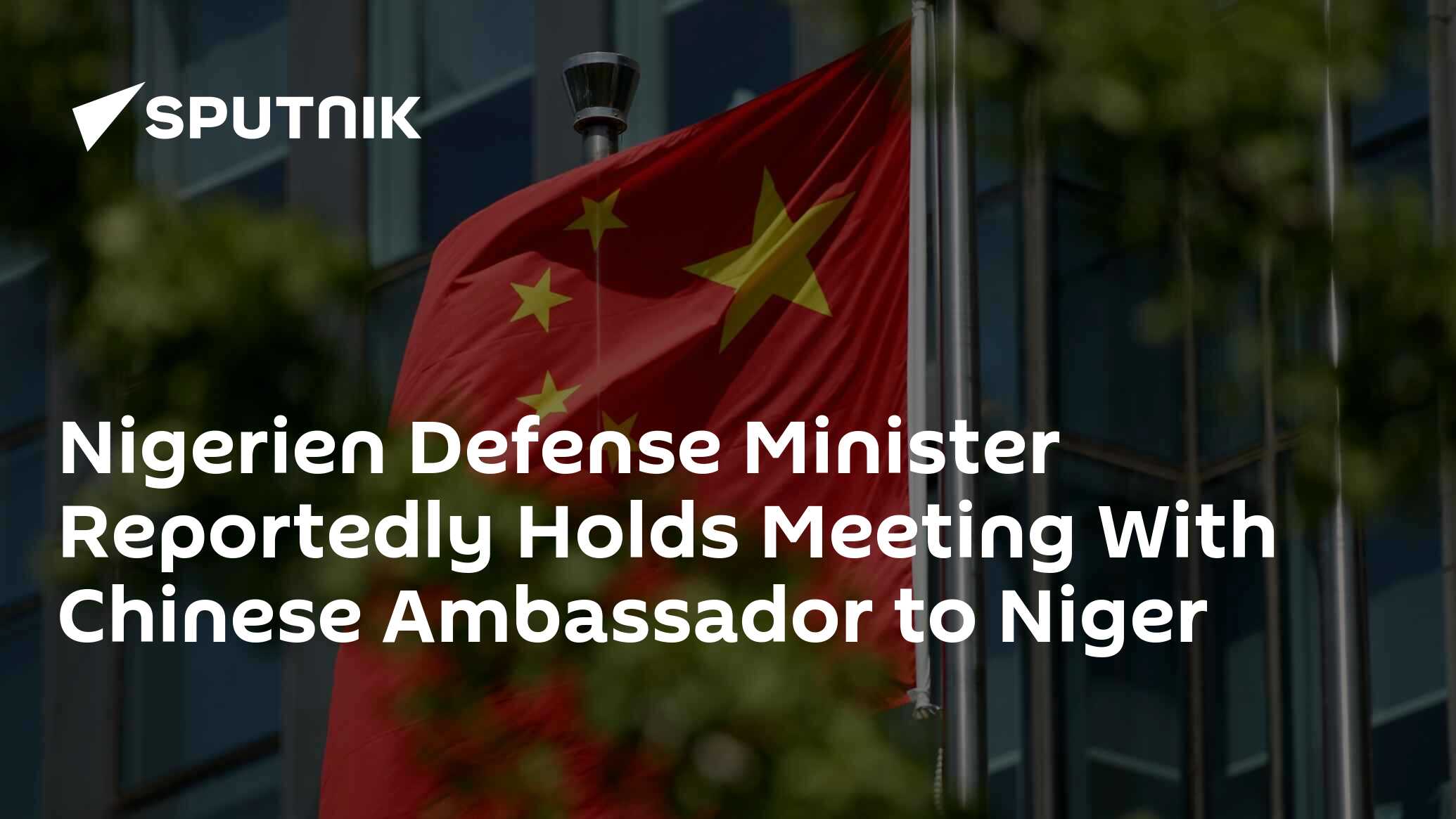 Nigerien Defense Minister Reportedly Holds Meeting With Chinese ...