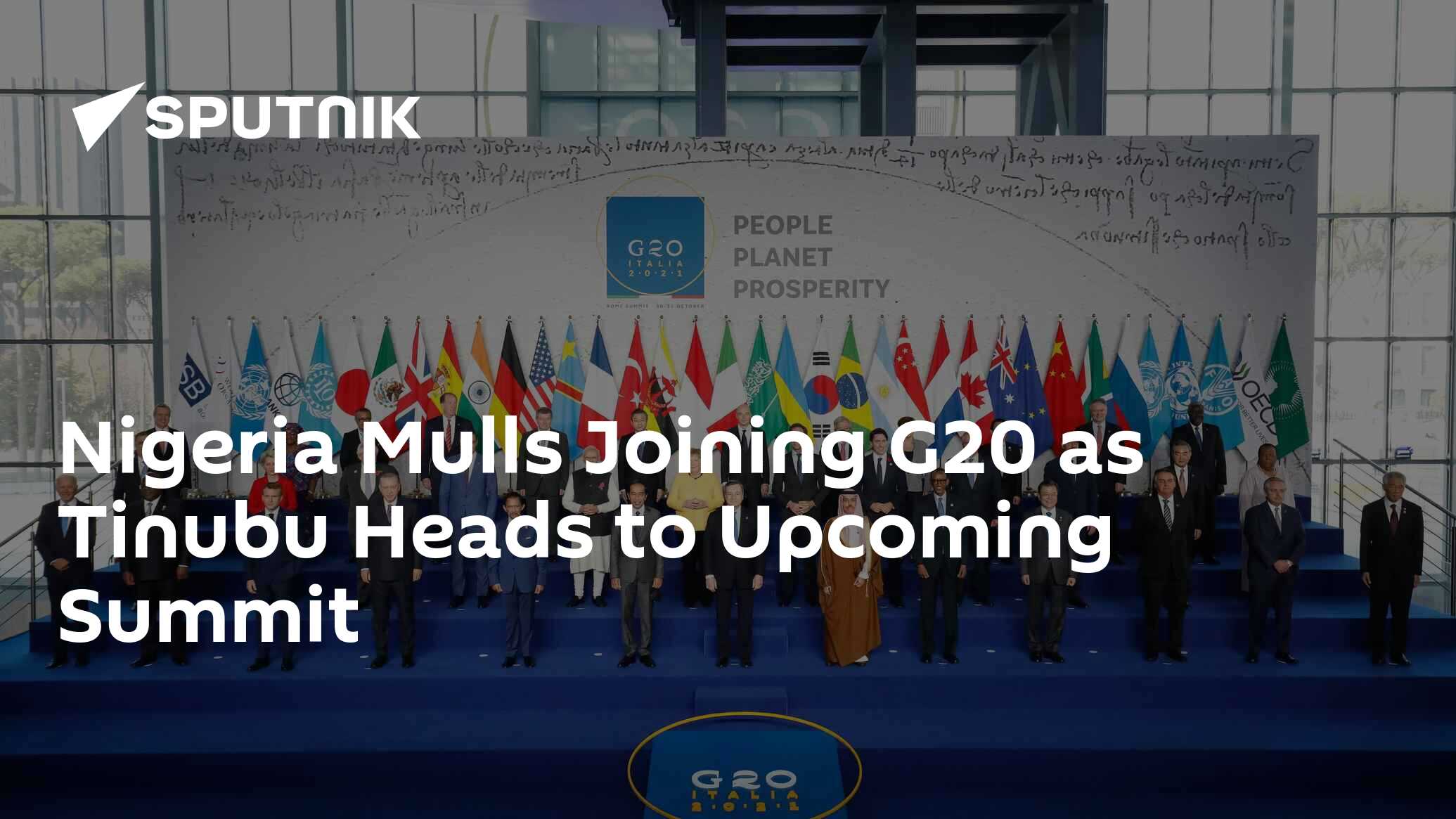 Nigeria Mulls Joining G20 as Tinubu Heads to Upcoming Summit - 04.09. ... Nigeria Mulls Joining G20 as Tinubu Heads to Upcoming Summit - 04.09. ...