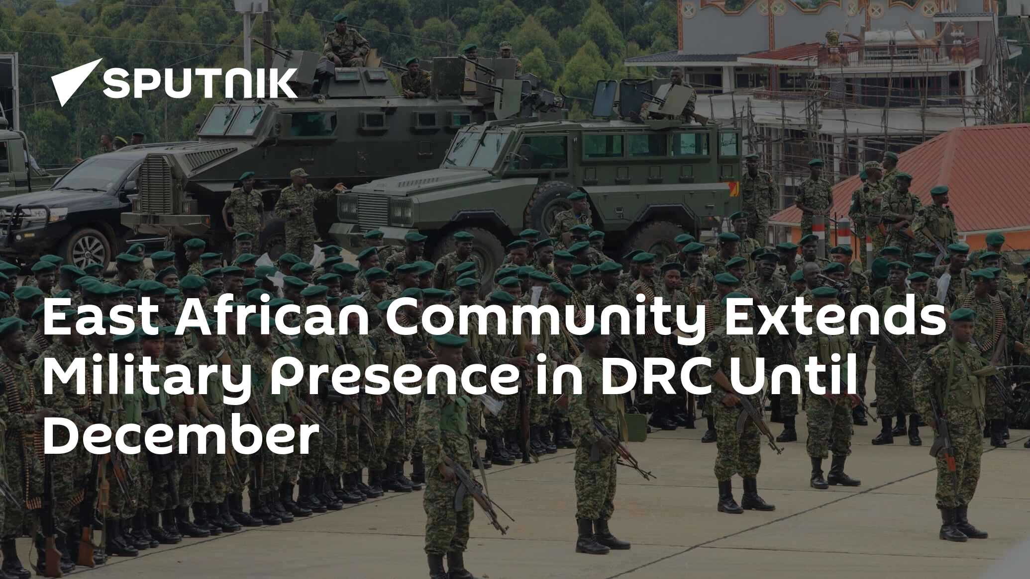 East African Community Extends Military Presence in DRC Until December ...