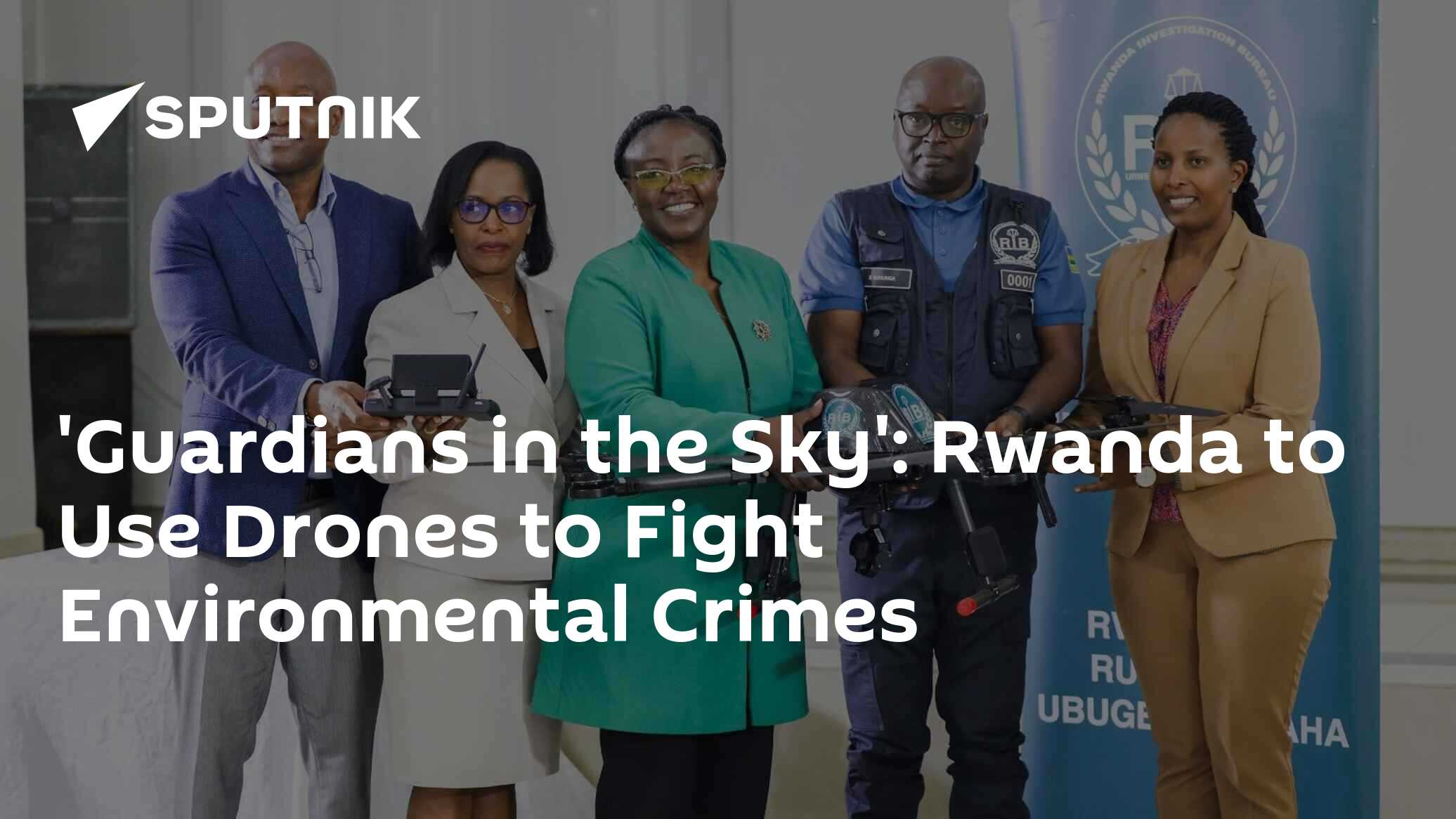 'Guardians in the Sky': Rwanda to Use Drones to Fight Environmental ...