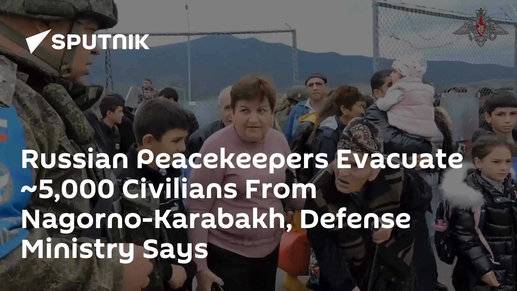 Russian Peacekeepers Evacuate ~5,000 Civilians From Nagorno-Karabakh ...