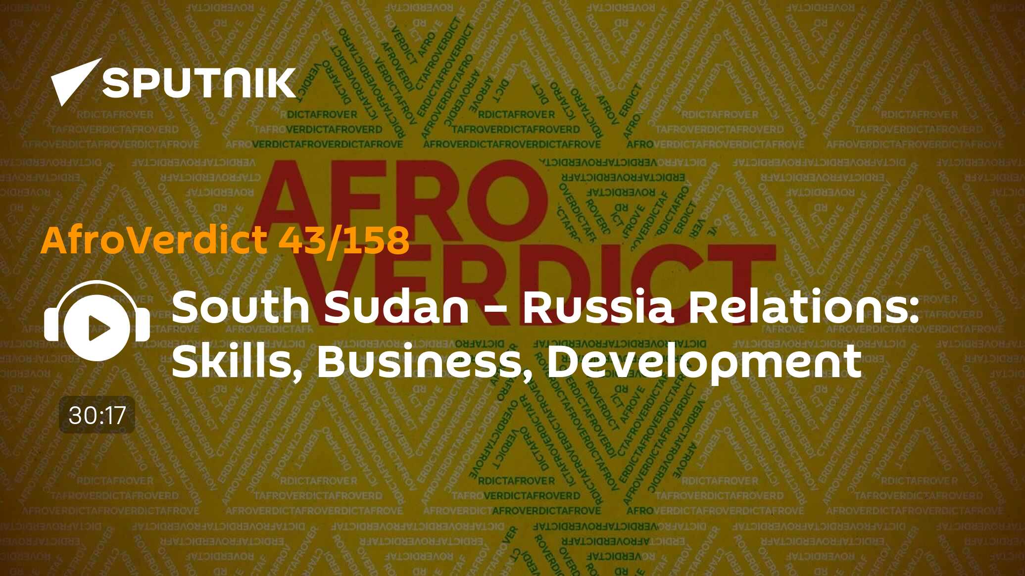 South Sudan – Russia Relations: Skills, Business, Development - 02.10.2023, Sputnik Africa