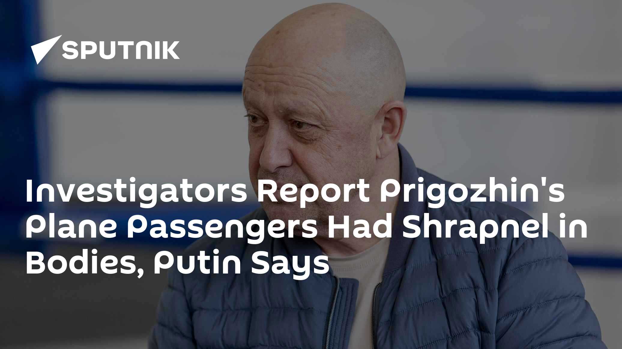 Investigators Report Prigozhin's Plane Passengers Had Shrapnel in ...
