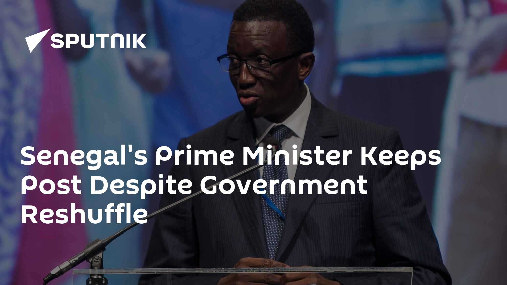 Senegal's Prime Minister Keeps Post Despite Government Reshuffle - 08. ...