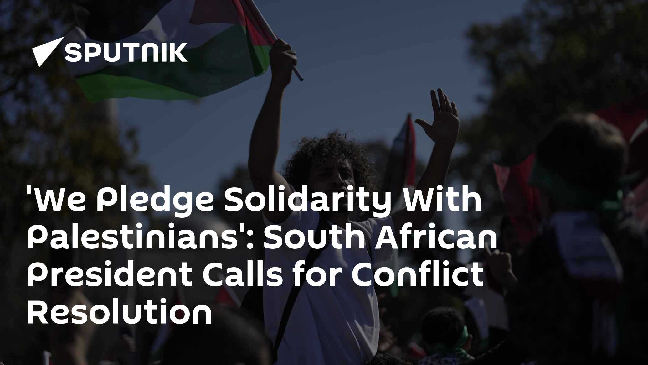 'We Pledge Solidarity With Palestinians': South African President Calls ...
