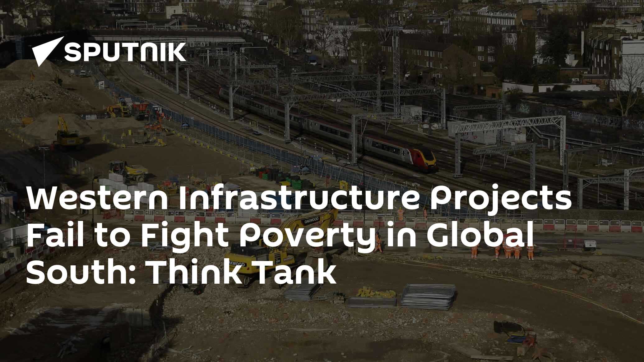 Western Infrastructure Projects Fail to Fight Poverty in Global South ...