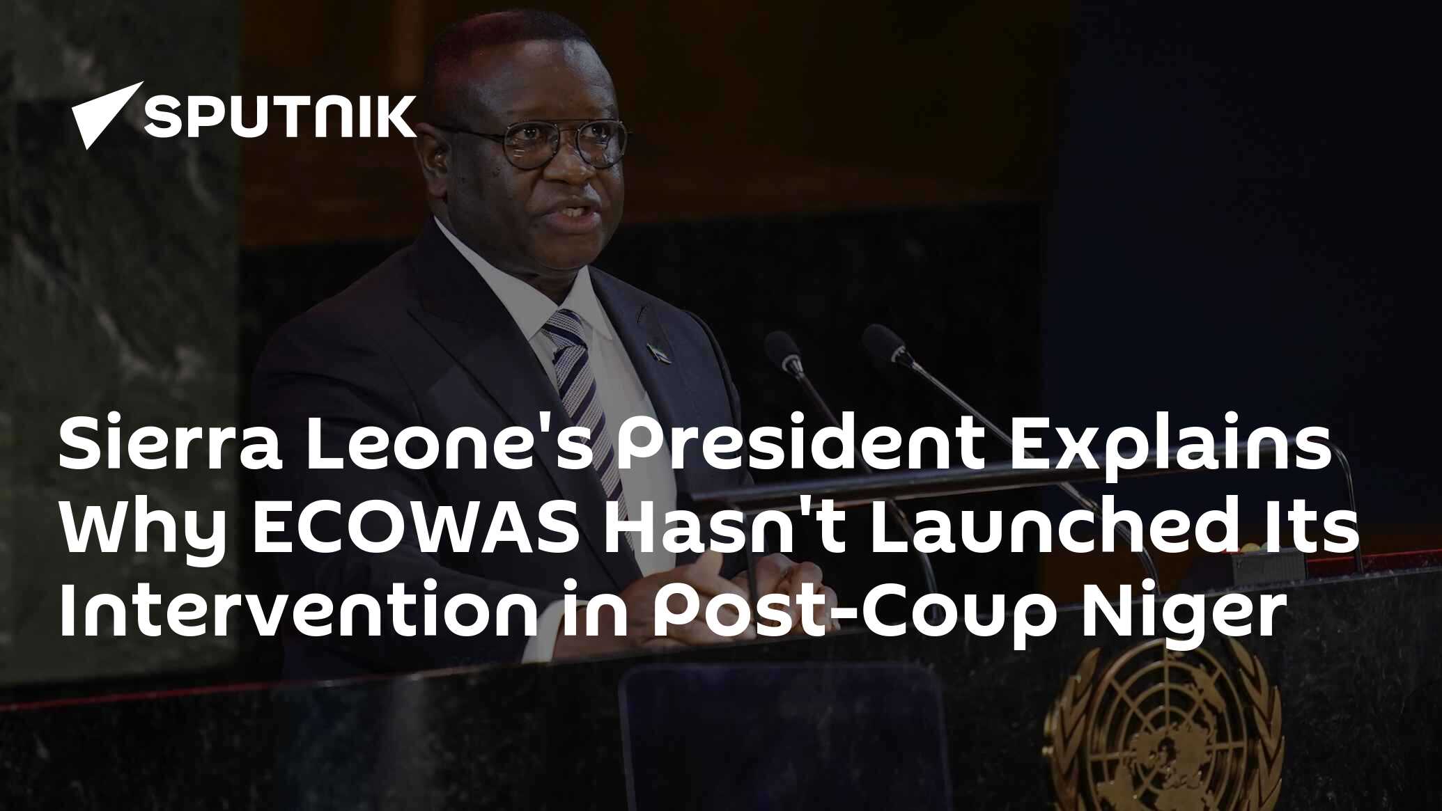 Sierra Leone's President Explains Why ECOWAS Hasn't Launched Its Intervention in Post-Coup Niger ...