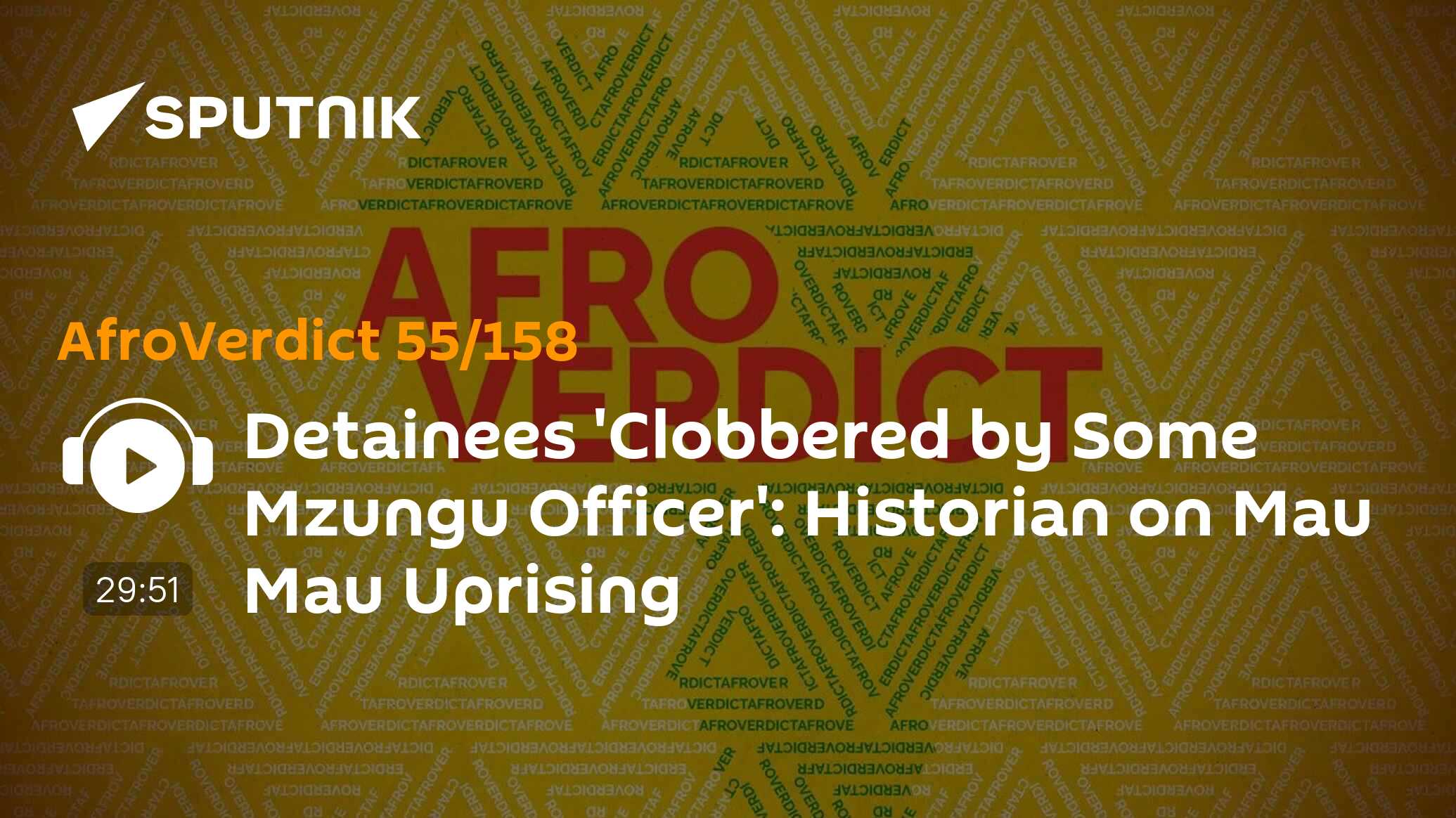 Detainees 'Clobbered by Some Mzungu Officer': Historian on Mau Mau ...
