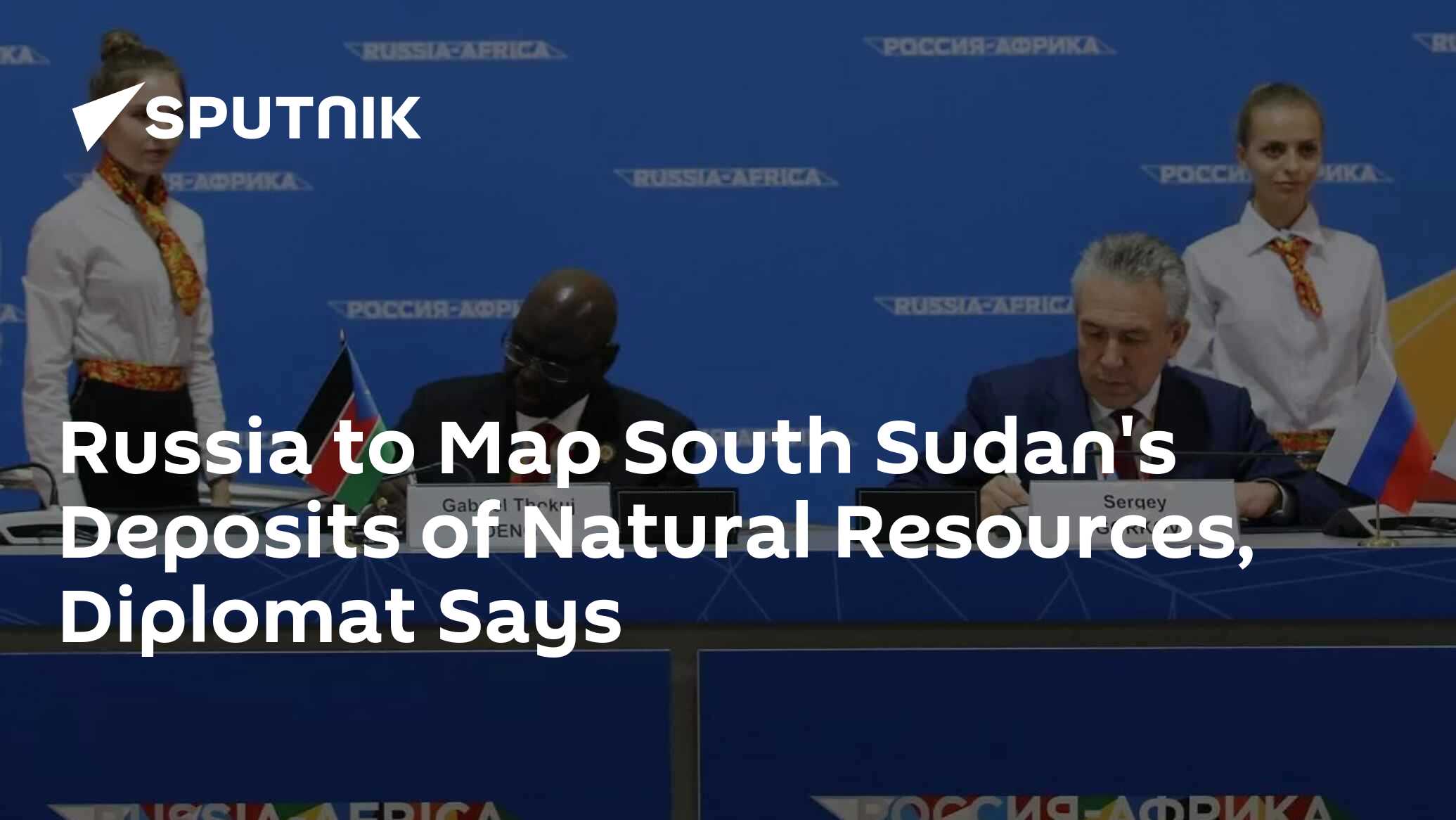 Russia to Map South Sudan's Deposits of Natural Resources, Diplomat ...