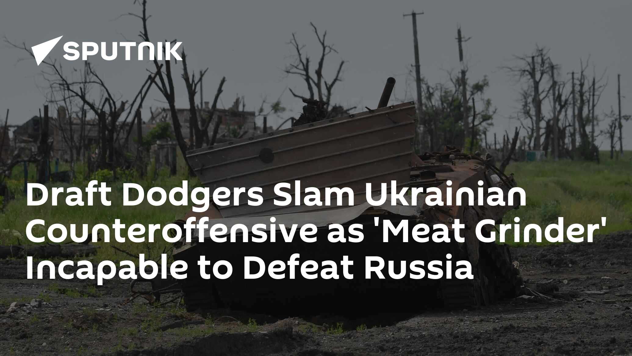 Draft Dodgers Slam Ukrainian Counteroffensive as 'Meat Grinder ...