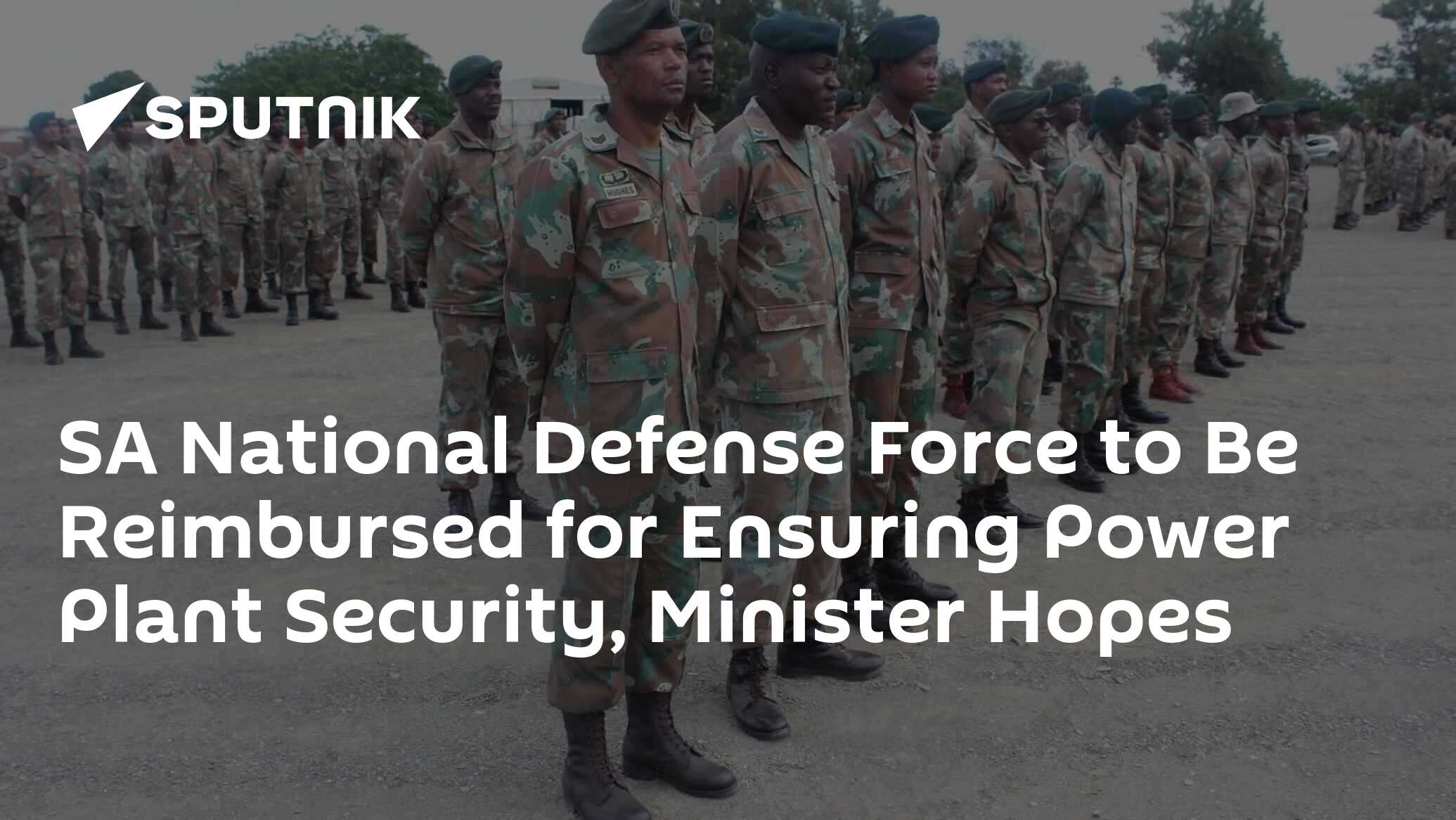 SA National Defense Force to Be Reimbursed for Ensuring Power Plant ...